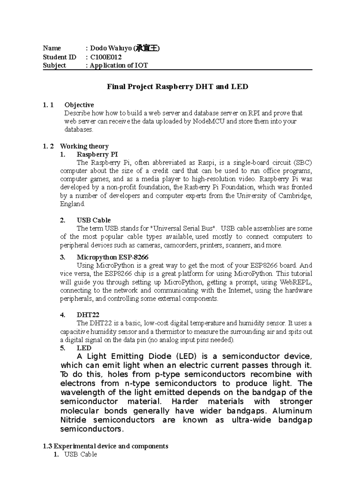 assignment of Iot - Name : Dodo Waluyo (承宣王) Student ID : C100E Subject : Application of IOT ...