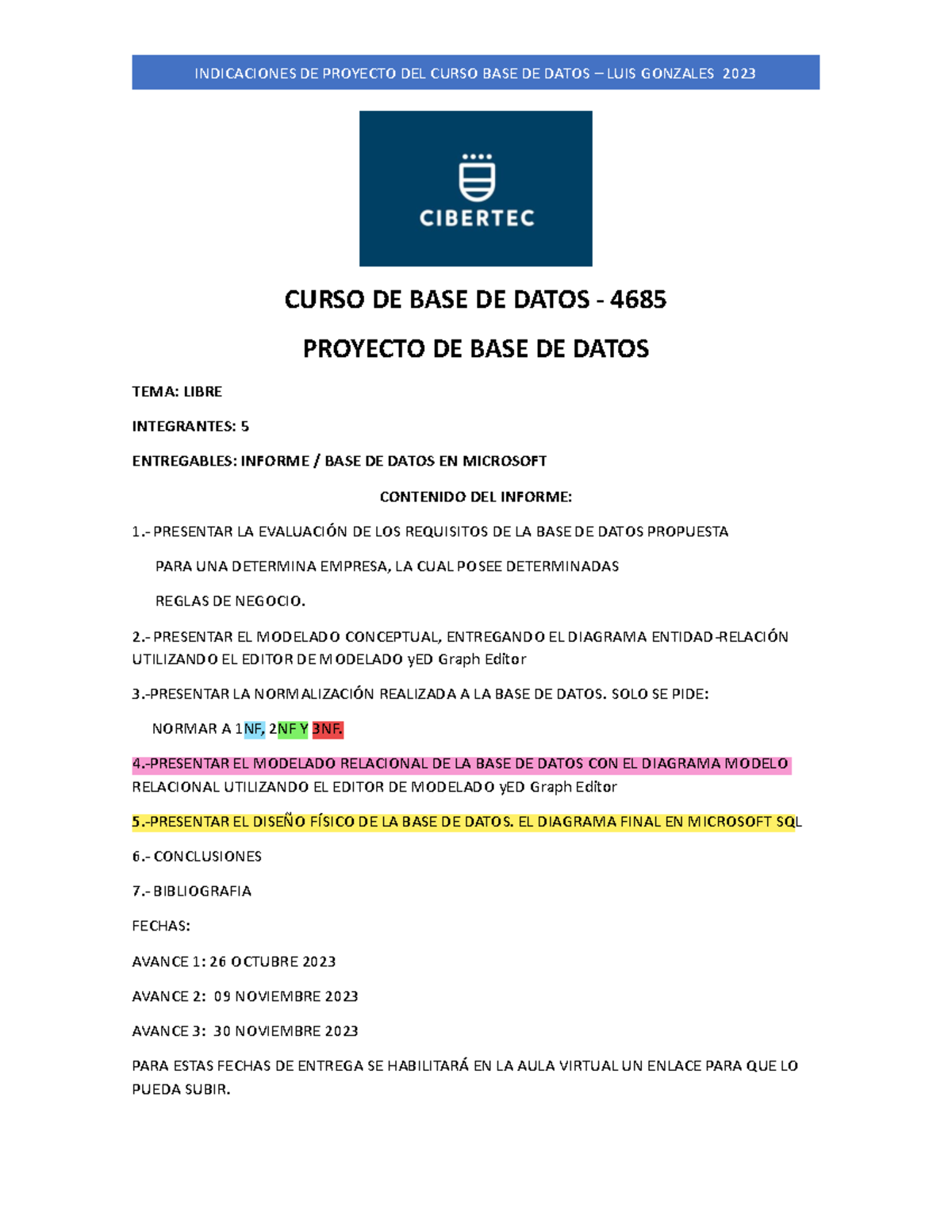 Indicaciones Sobre Proyecto Curso DE BASE DE Datos 2023 - INDICACIONES DE PROYECTO DEL CURSO ...