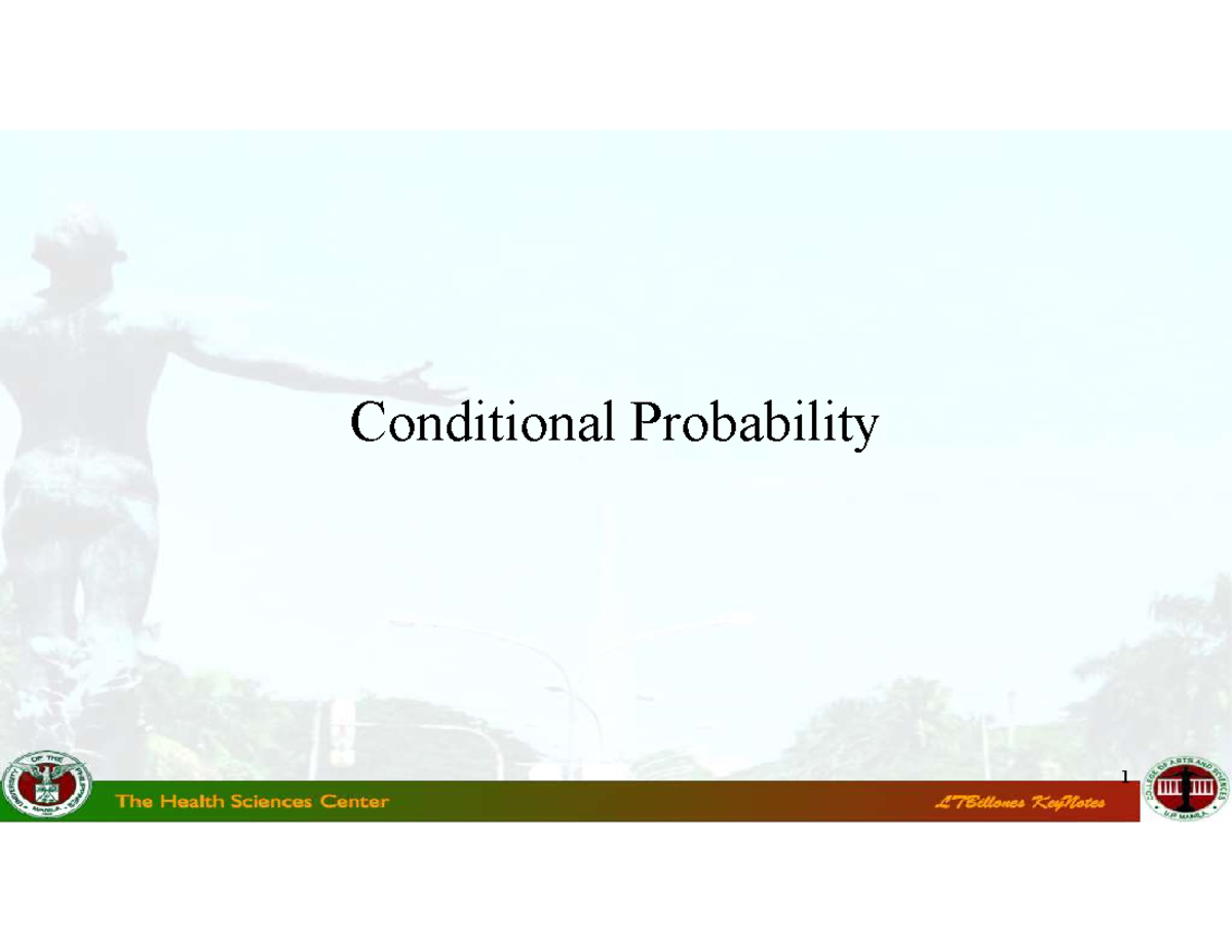 LN - Conditional Probability - Conditional Probability Conditional Probability: P(A l B) Read as ...