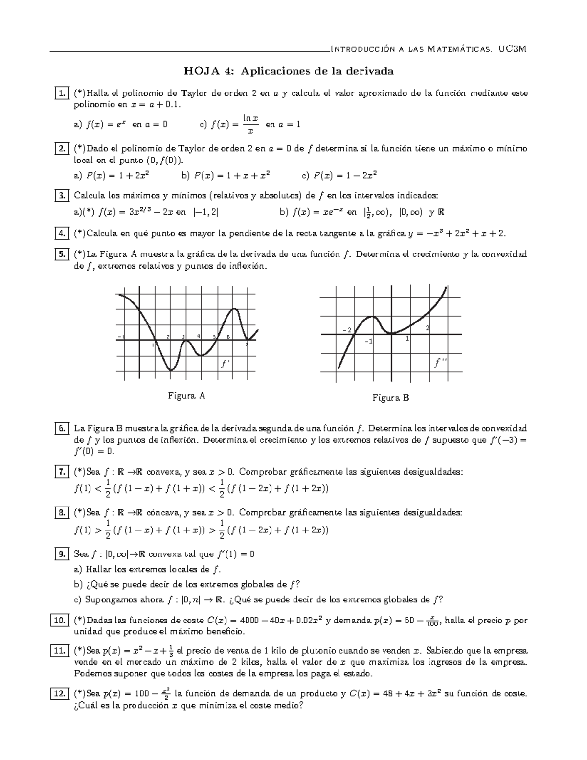Hoja4 intro - ´ n a las Matema ´ ticas. UC3M Introduccio HOJA 4: Aplicaciones de la derivada 1 ...