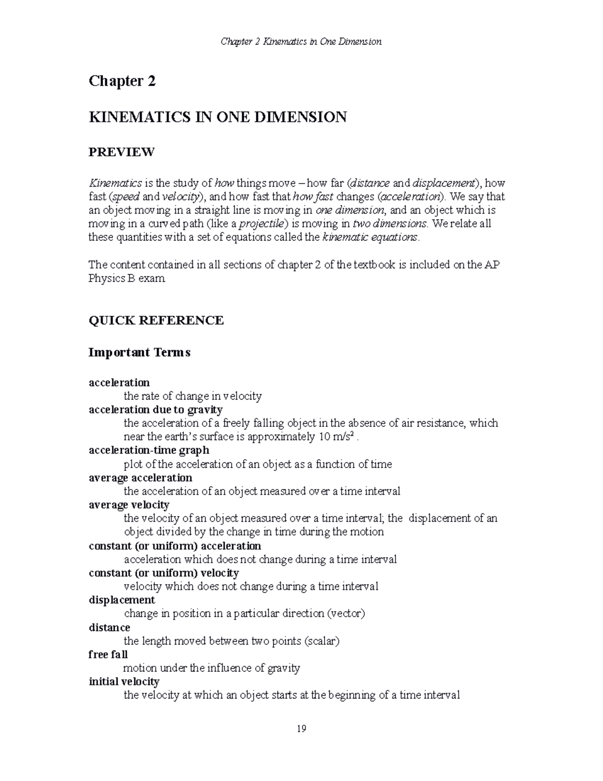 2 Kinematics 1-D - Chapter 2 KINEMATICS IN ONE DIMENSION PREVIEW Kinematics is the study of how ...