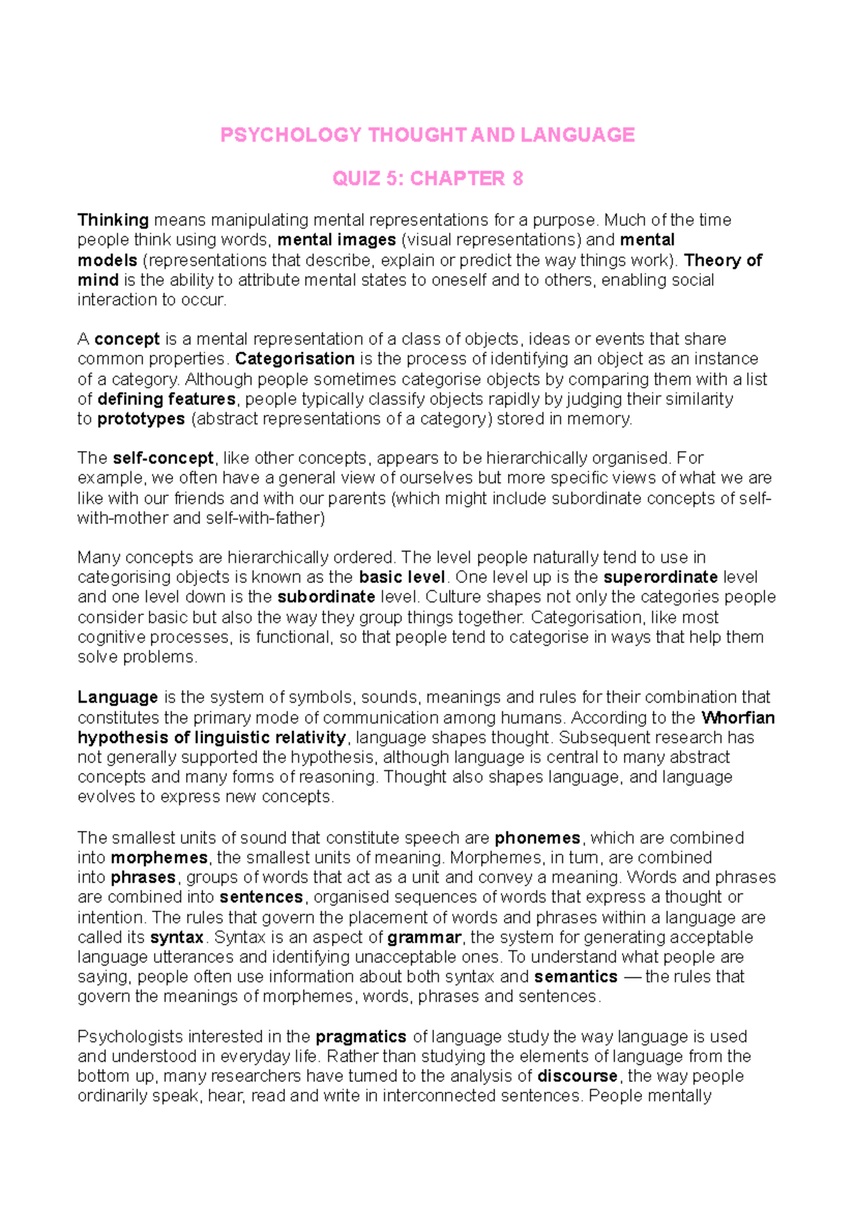PSYCHOLOGY THOUGHT AND LANGUAGE QUIZ 5: CHAPTER 8 - Much of the time ...