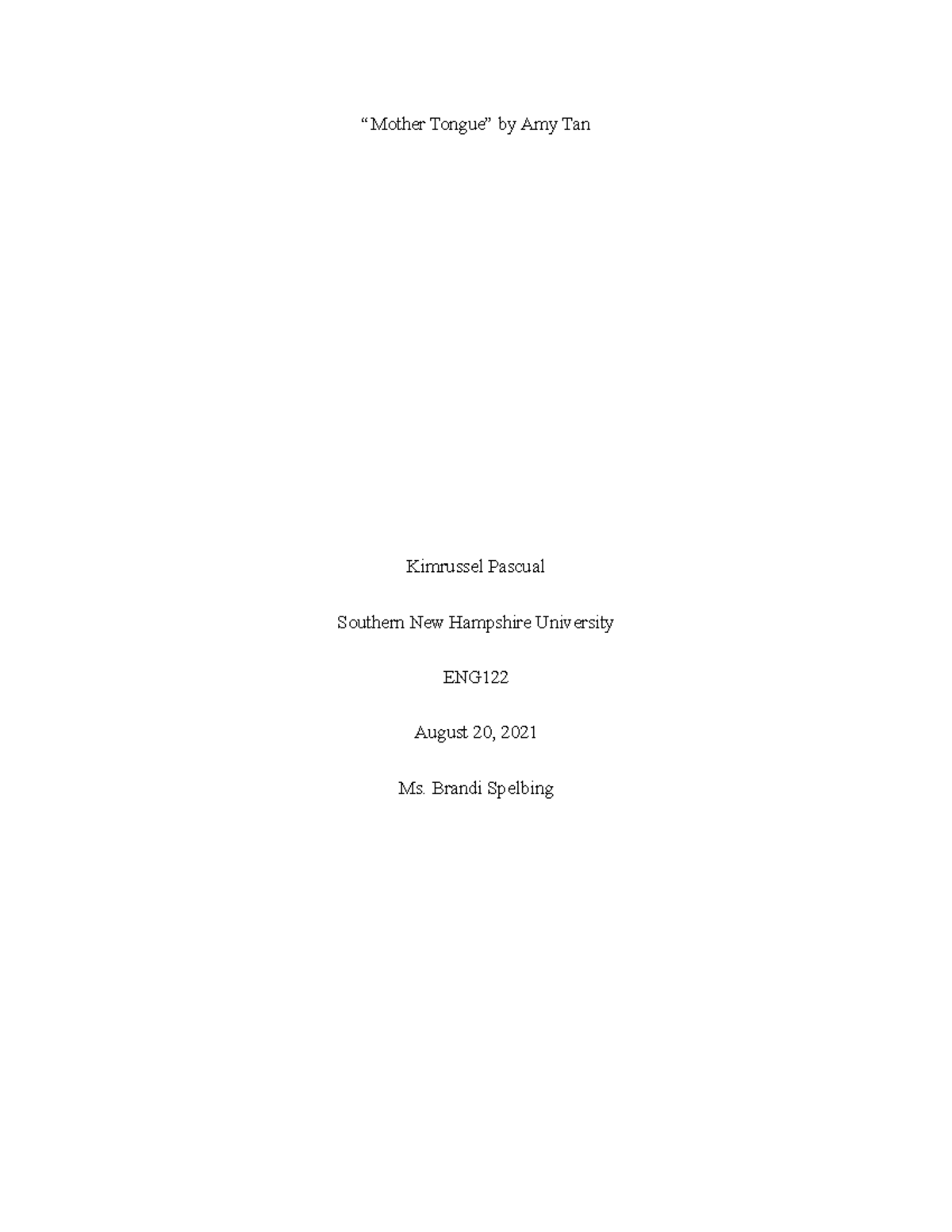 Copy of ENG122 Module 8 Final Essay - “Mother Tongue” by Amy Tan Kimrussel Pascual Southern New ...