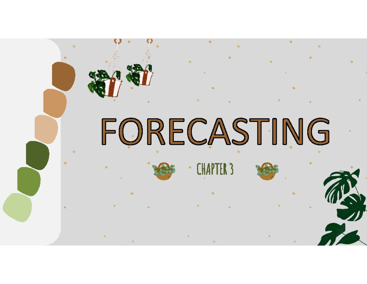 OM Discussion-Forecasting - Elements of a Good Forecast STEPS IN ...