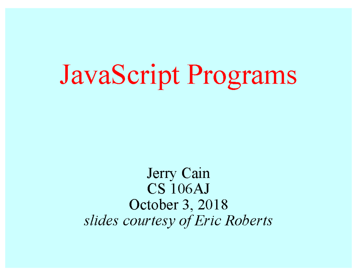 05 Java Script Programs Javascript Programs Jerry Cain Cs 106aj