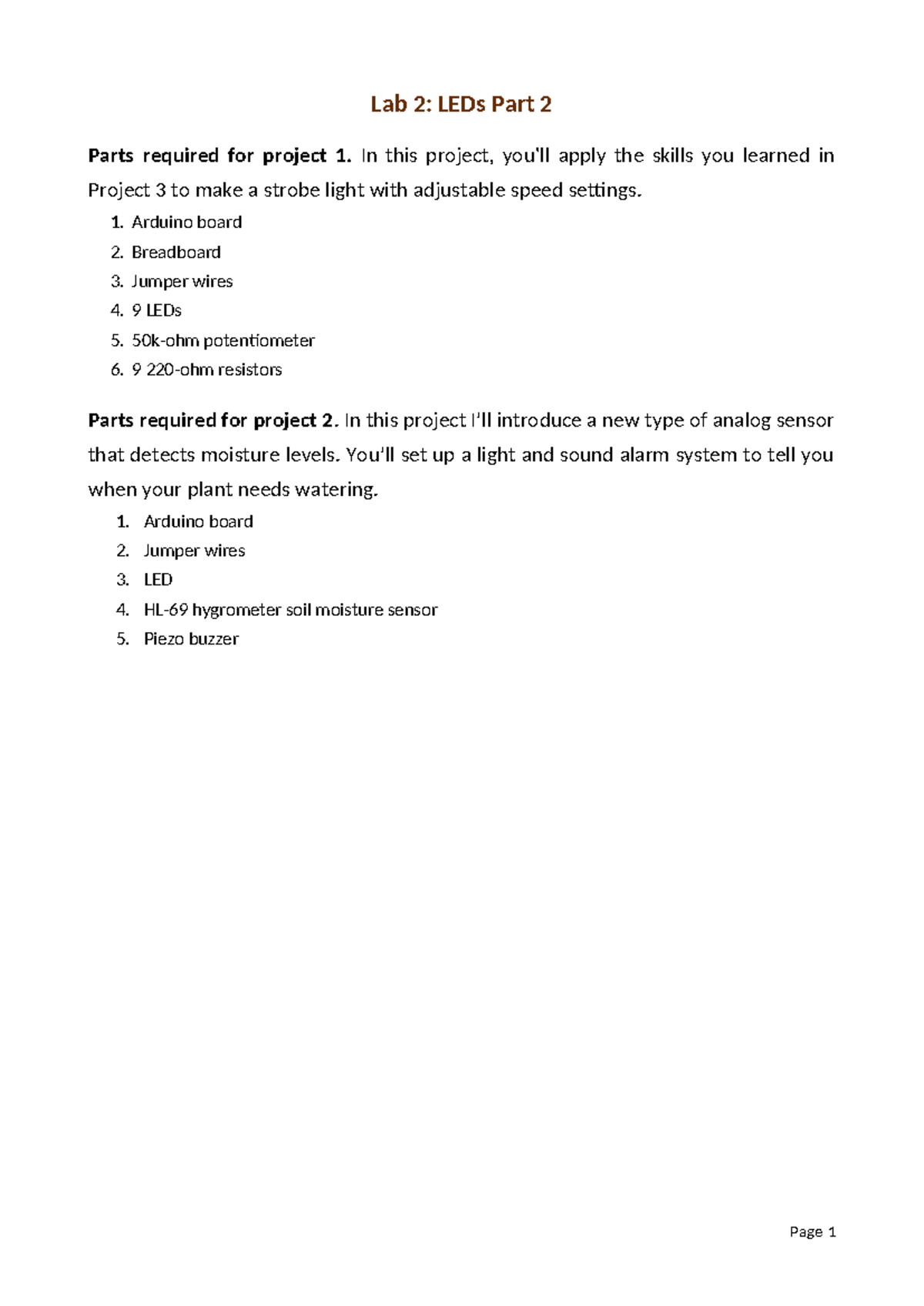 Lab02 LEDs Part2 - Lab 2: LEDs Part 2 Parts required for project 1. In this project, you'll ...
