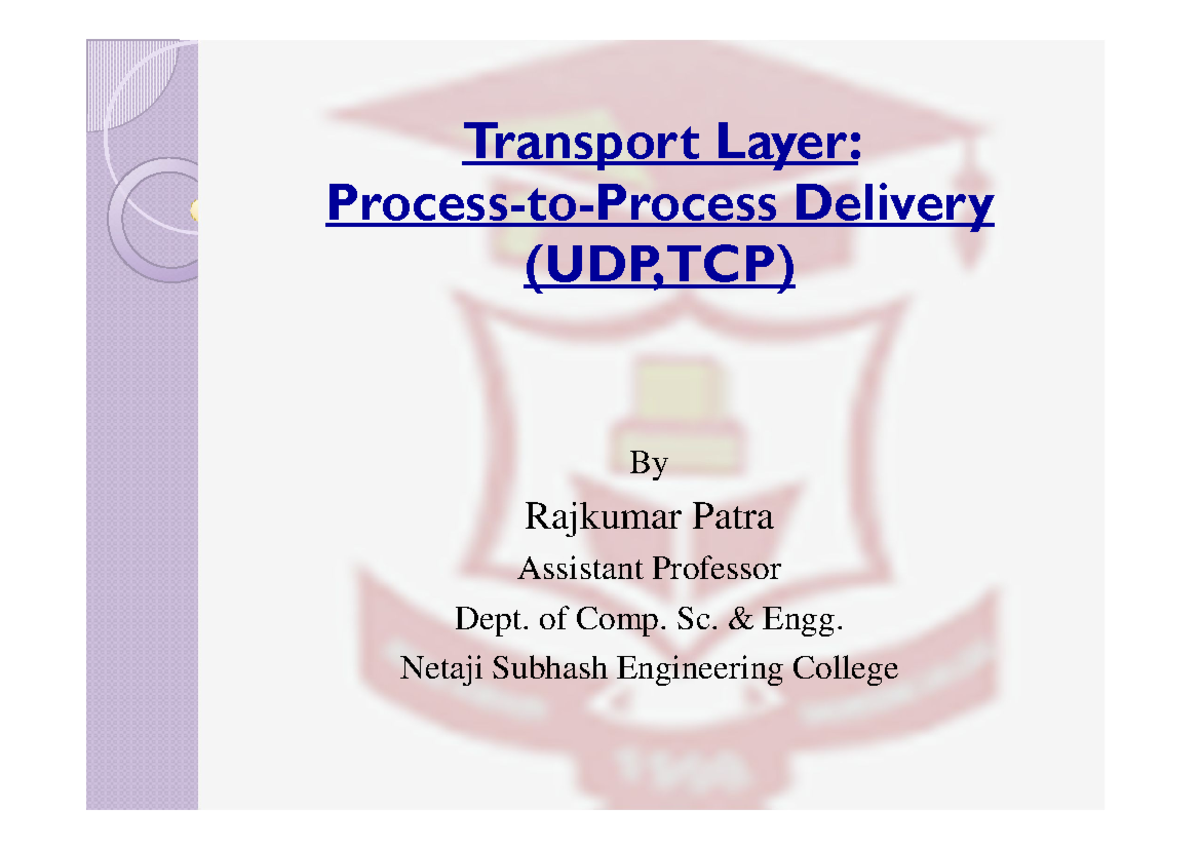 L25,26 Transport Layer Process to Process Delivery UDP and TCP - Transport Layer: Process-to ...