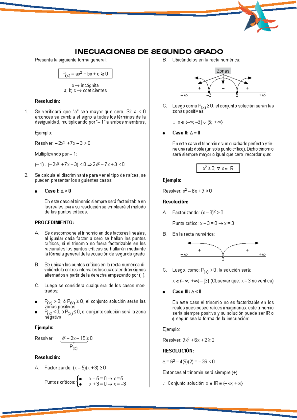 Semana 20 - inecuaciones - iNEcUaciONES DE SEGUNDO GraDO Presenta la siguiente forma general: P ...