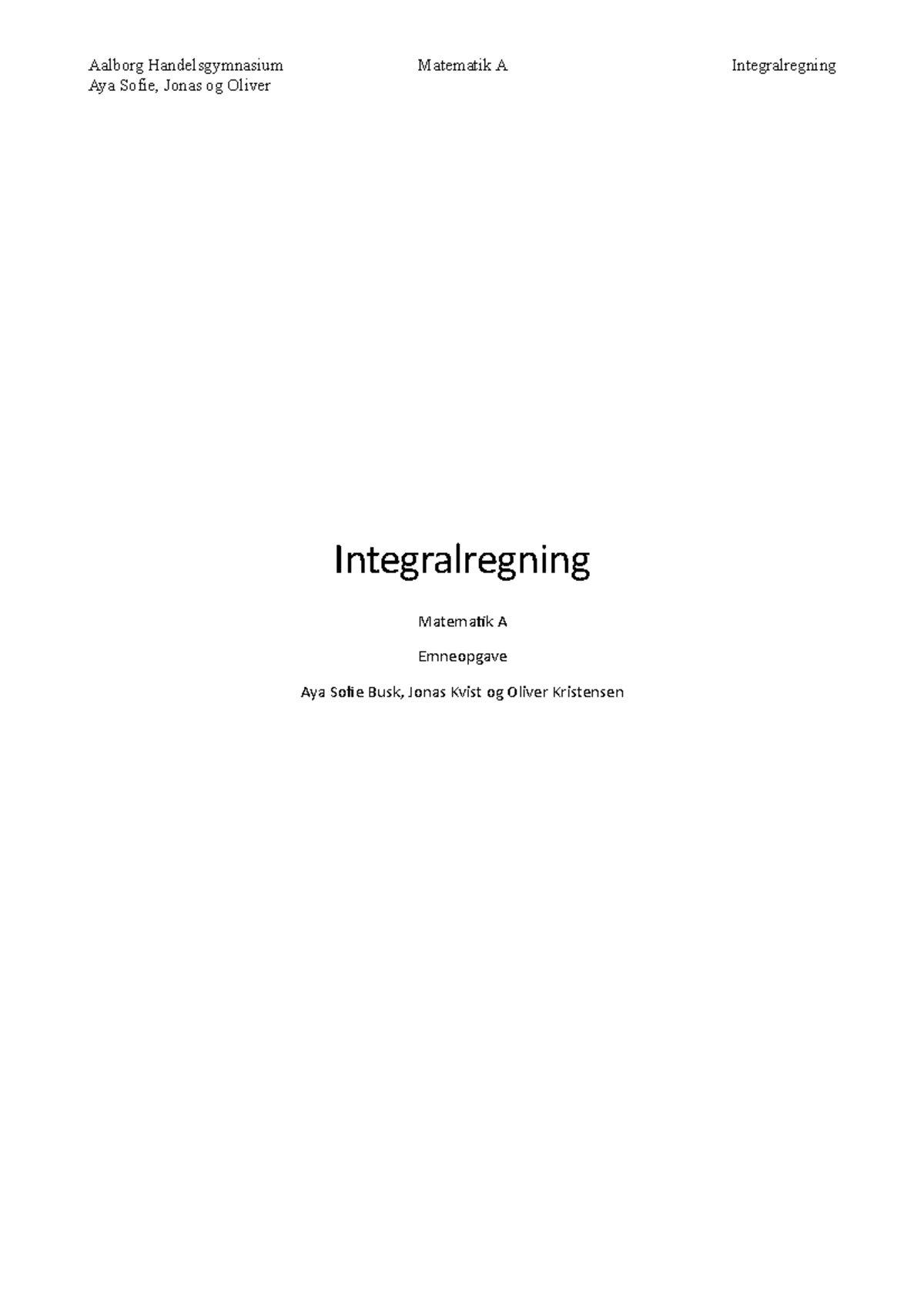Integralregning emneopgave - Integralregning Matematik A Emneopgave Aya ...
