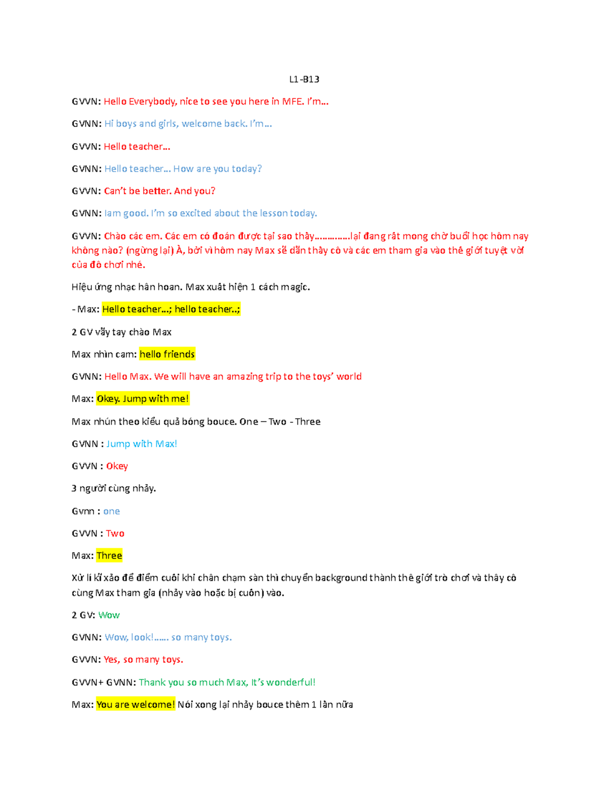 L1-Lời GVNN - tốt - L1-B GVVN: Hello Everybody, nice to see you here in ...