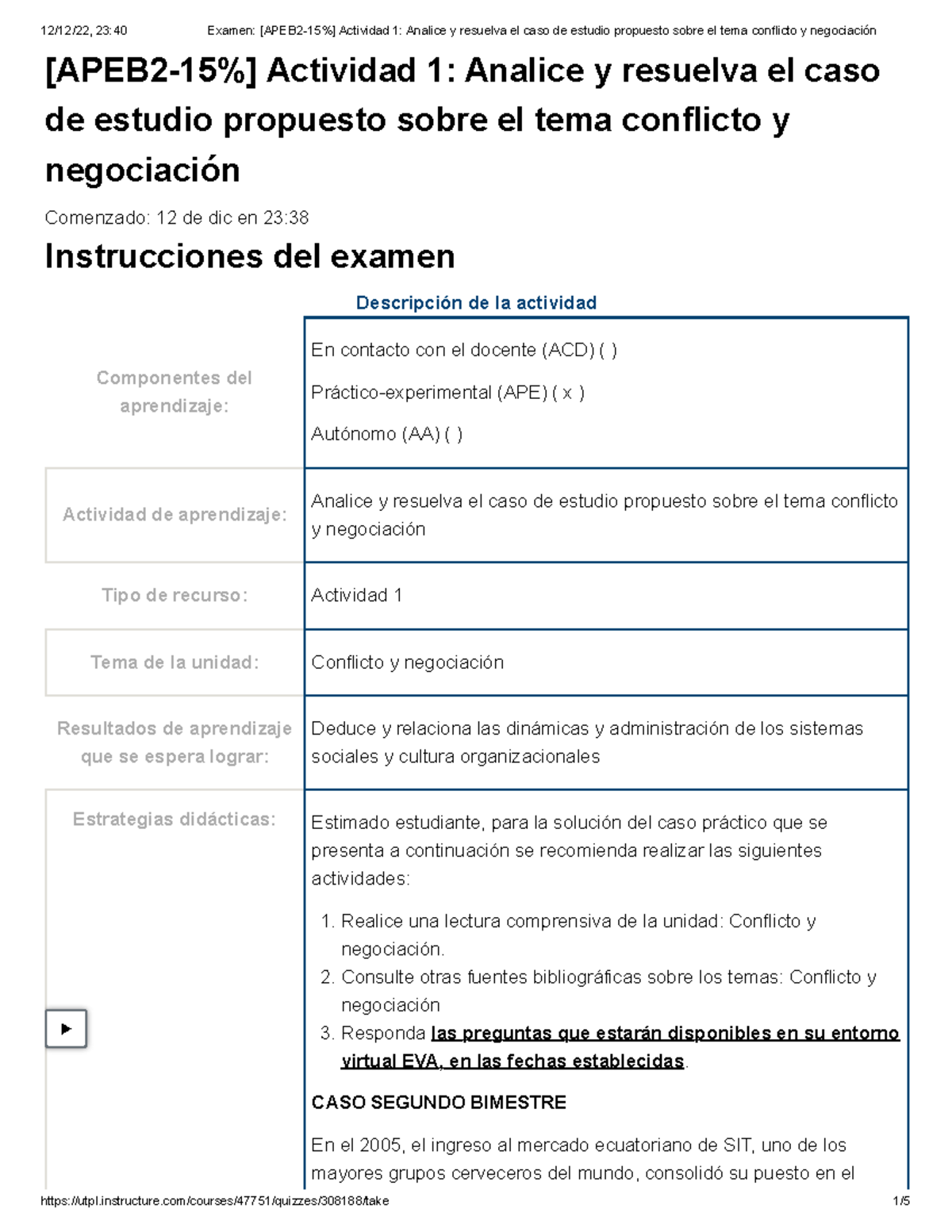Examen [APEB 2-15%] Actividad 1 Analice y resuelva el caso de estudio propuesto sobre el tema ...