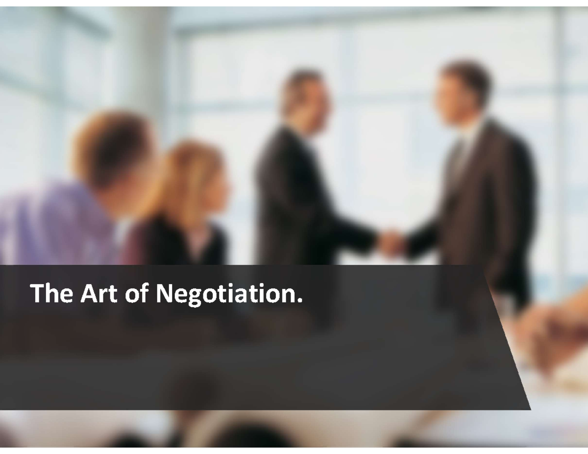 Negotation - Art of Nego - The Art of Negotiation. Negotiation - Starts ...