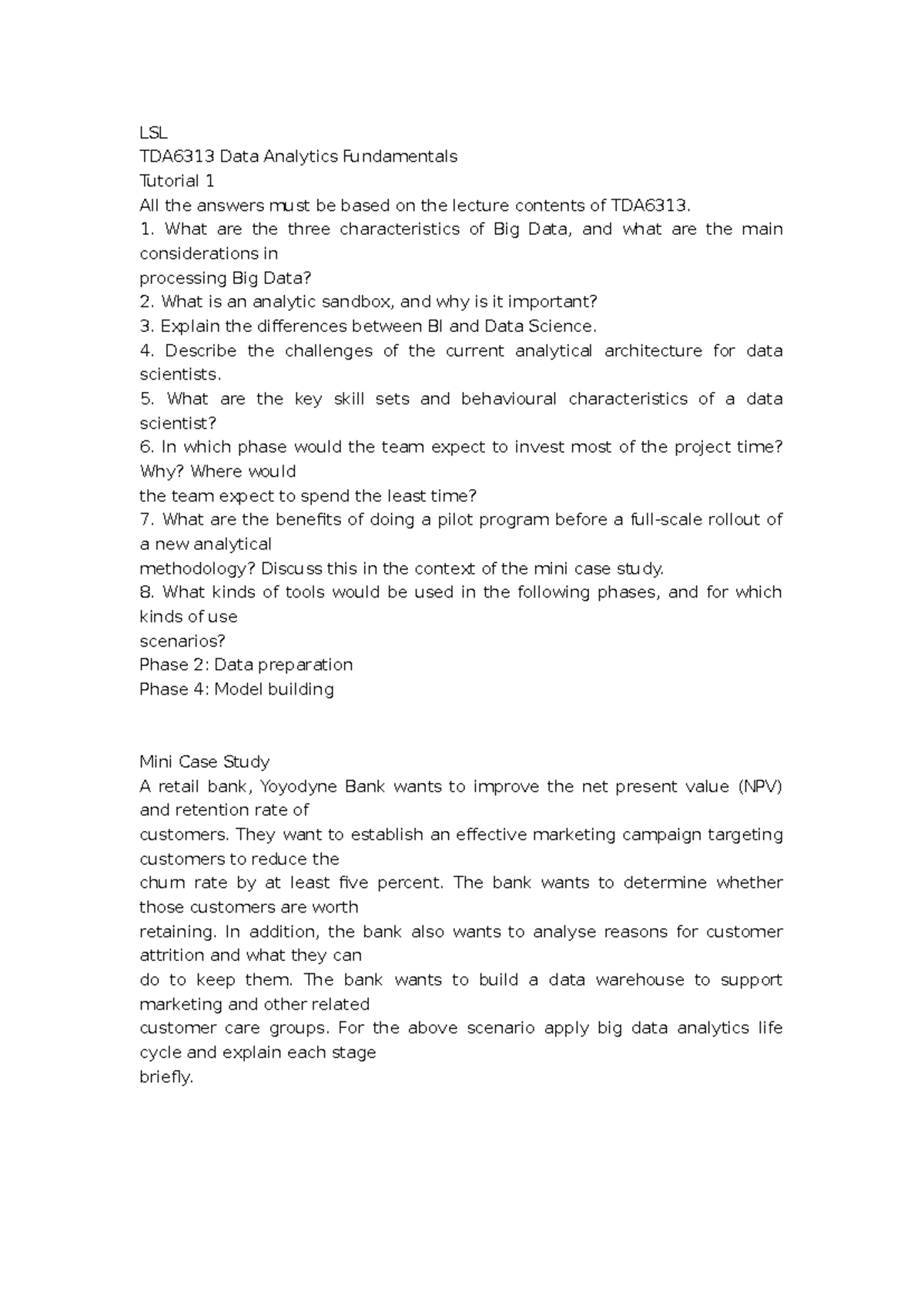 TDA TUT1 - Practice - LSL TDA6313 Data Analytics Fundamentals Tutorial 1 All the answers must be ...