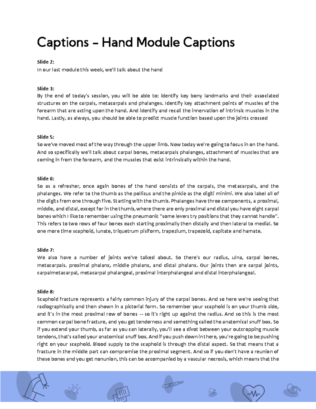 Hand captions - Hand - Captions - Hand Module Captions Slide 2: In our ...