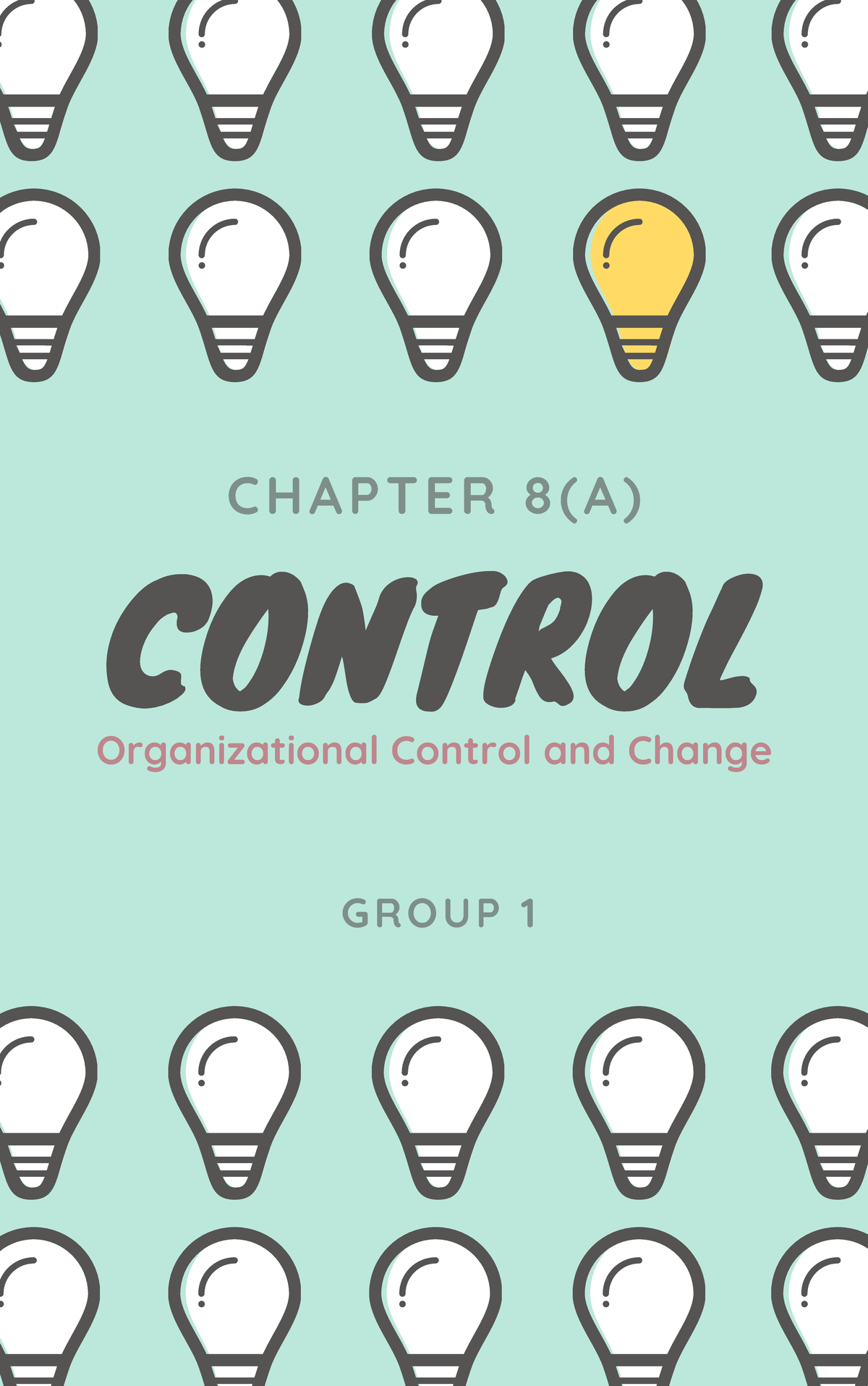 Chapter 8 ( PART 2) - CONTROL Organizational Control and Change CHAPTER ...