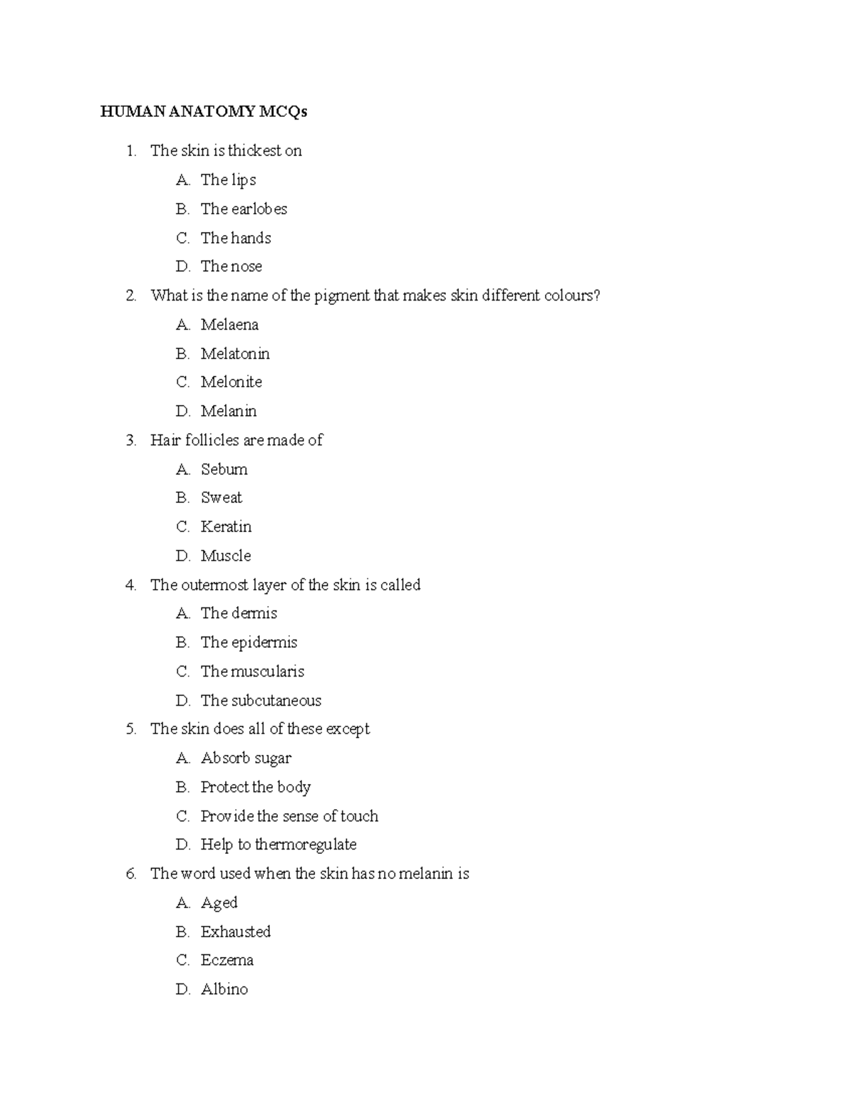 Human Anatomy MCQs - HUMAN ANATOMY MCQs The skin is thickest on A. The ...