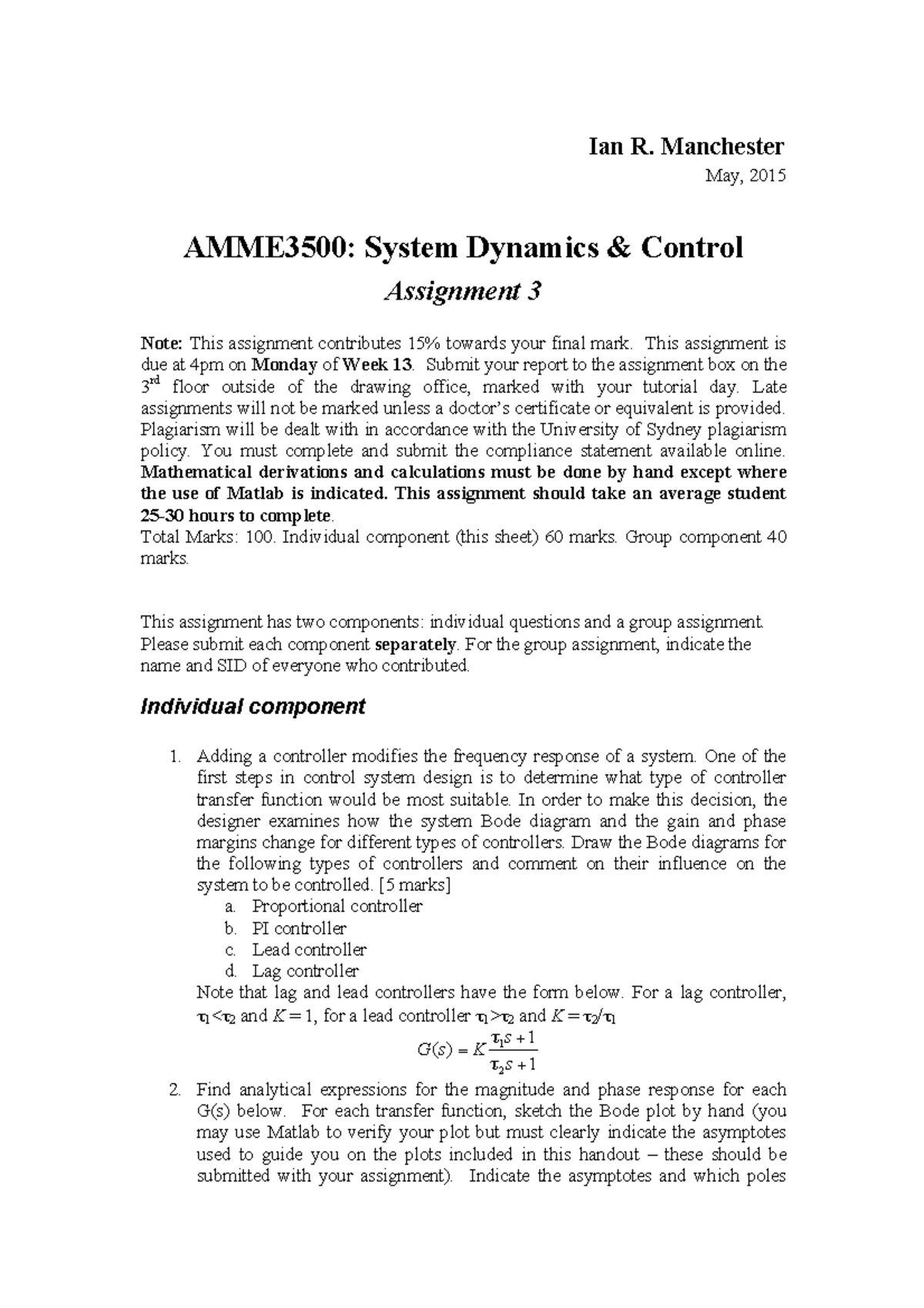 Tutorial work - assignment 3 - Ian R. Manchester May, 2015 AMME3500: System Dynamics Control ...