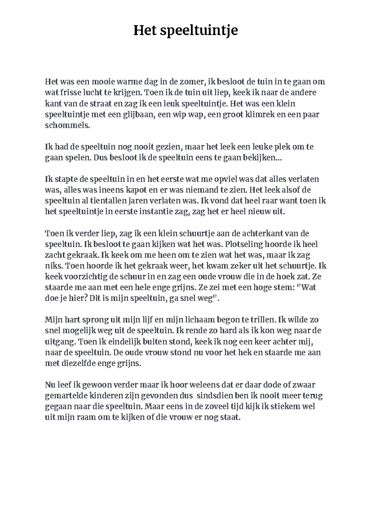 Horror verhaal Nederlands - Het speeltuintje Het was een mooie warme ...