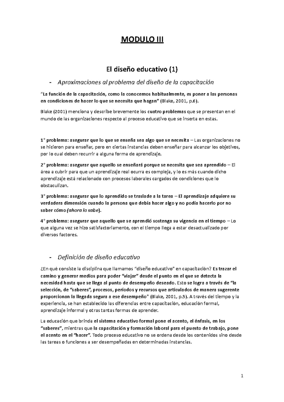 Resumen Modulos III y IV - MODULO III El diseño educativo (1) - Aproximaciones al problema del ...