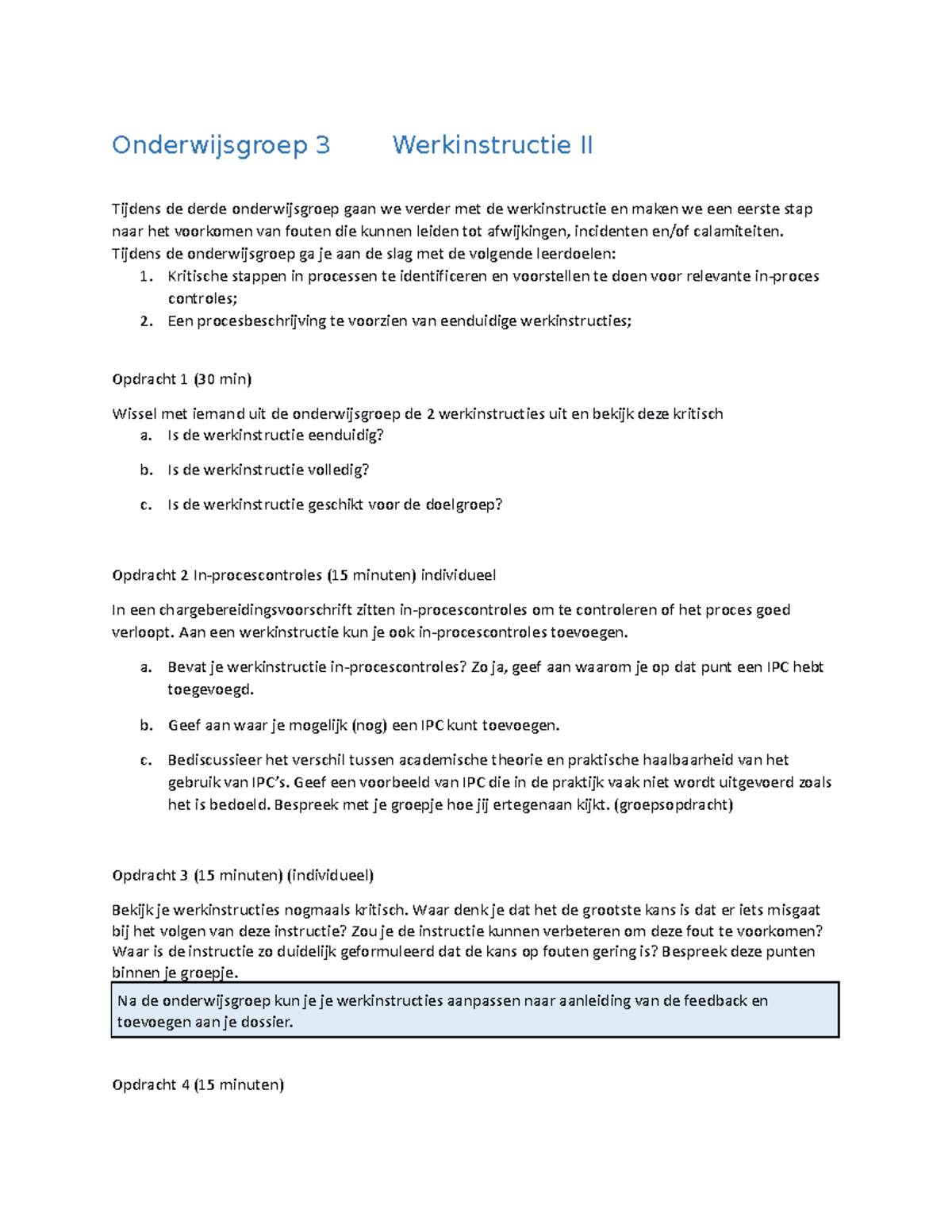 OG3 - Werkinstructie II - Onderwijsgroep 3 Werkinstructie II Tijdens de ...