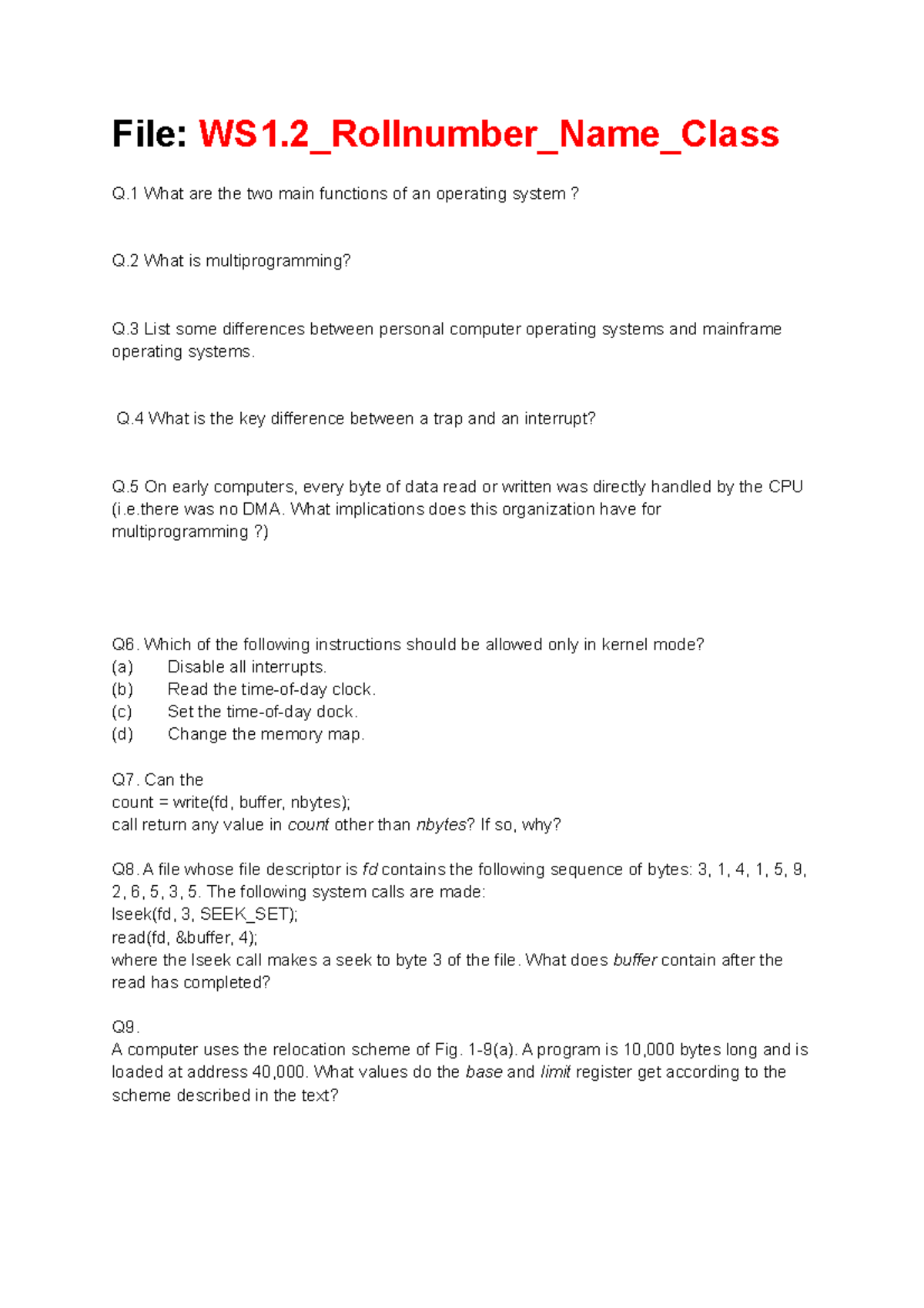 WS1.2-OS intro - asda - File: WS1_Rollnumber_Name_Class Q What are the two main functions of an ...