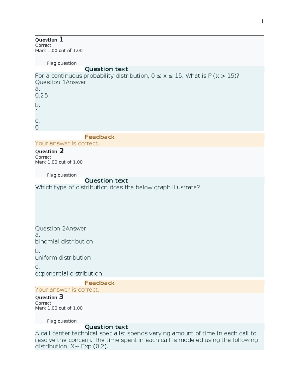 Graded Quiz Unit 6 statistics - Question 1 Correct Mark 1 out of 1. Flag question Question text ...