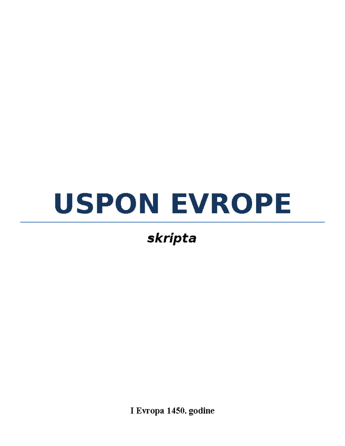 Uspon-evrope-skripta compress - USPON EVROPE skripta I Evropa 1450. godine Prva uočljiva ...