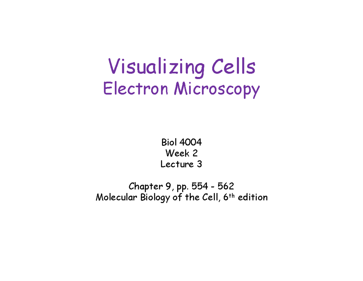 Biol4004 02 Slides 3 2016 Visualizing Cells Electron Microscopy Biol 4004 Week 2 Lecture 3