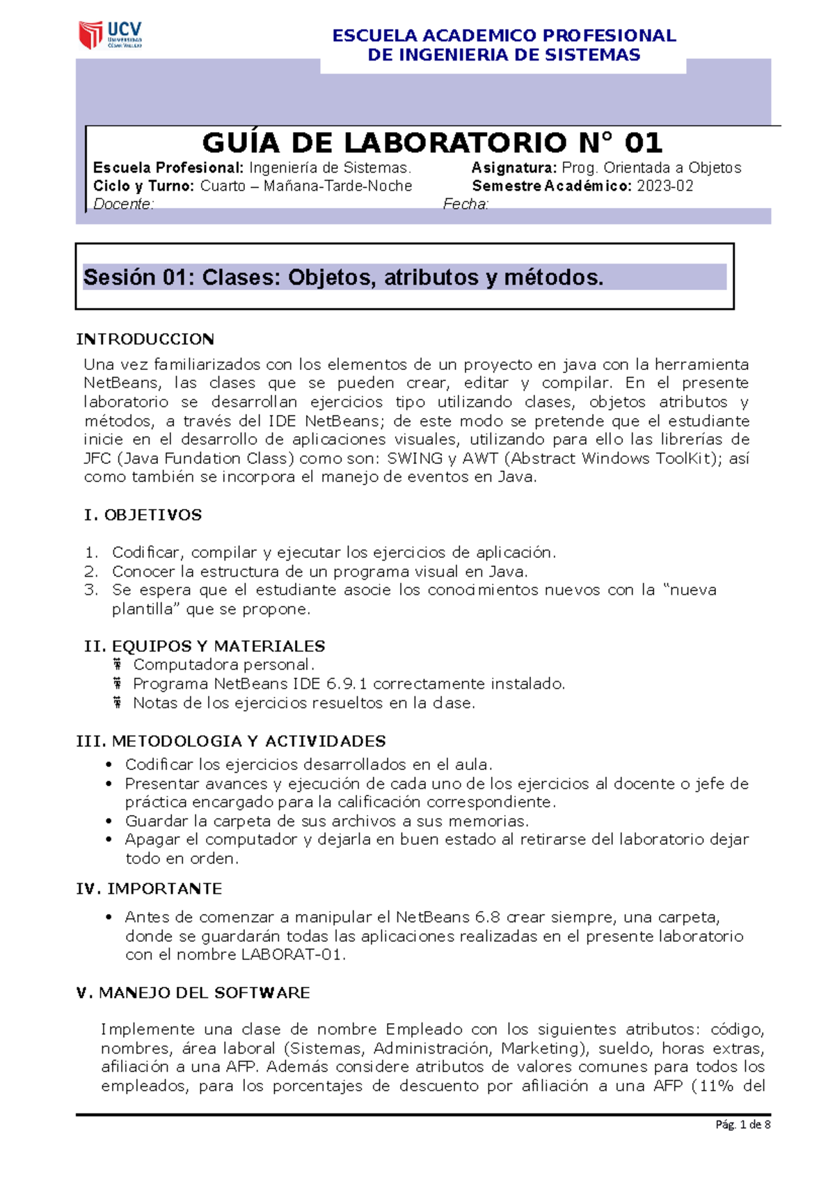 Guia de lab 01 - ASIG - Sesión 01: Clases: Objetos, atributos y métodos. INTRODUCCION Una vez ...