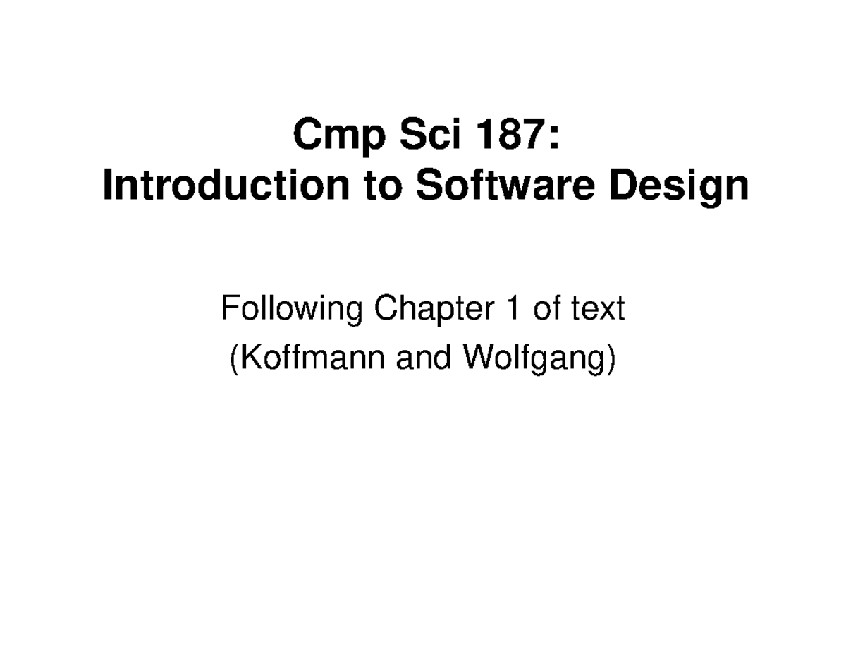 Lecture b sw design - EARL - Cmp Sci 187: Introduction to Software ...
