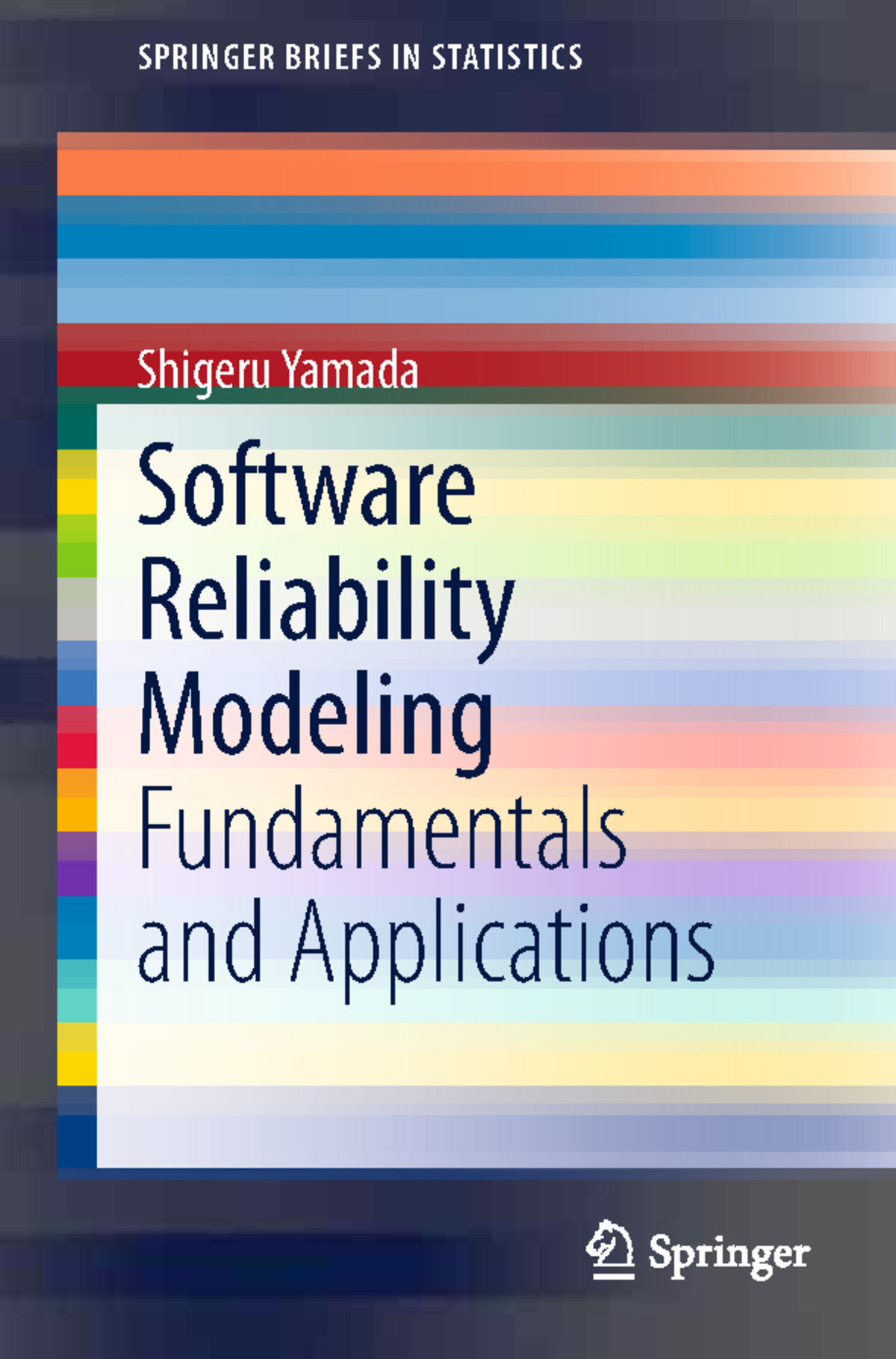 [Shigeru Yamada (auth.)] Software Reliability Modeling - SPRINGER BRIEFS IN STATISTICS Shigeru ...
