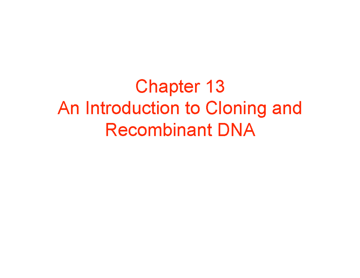 Chapter 13 1 - nudtd - Chapter 13 An Introduction to Cloning and Recombinant DNA Clones ...