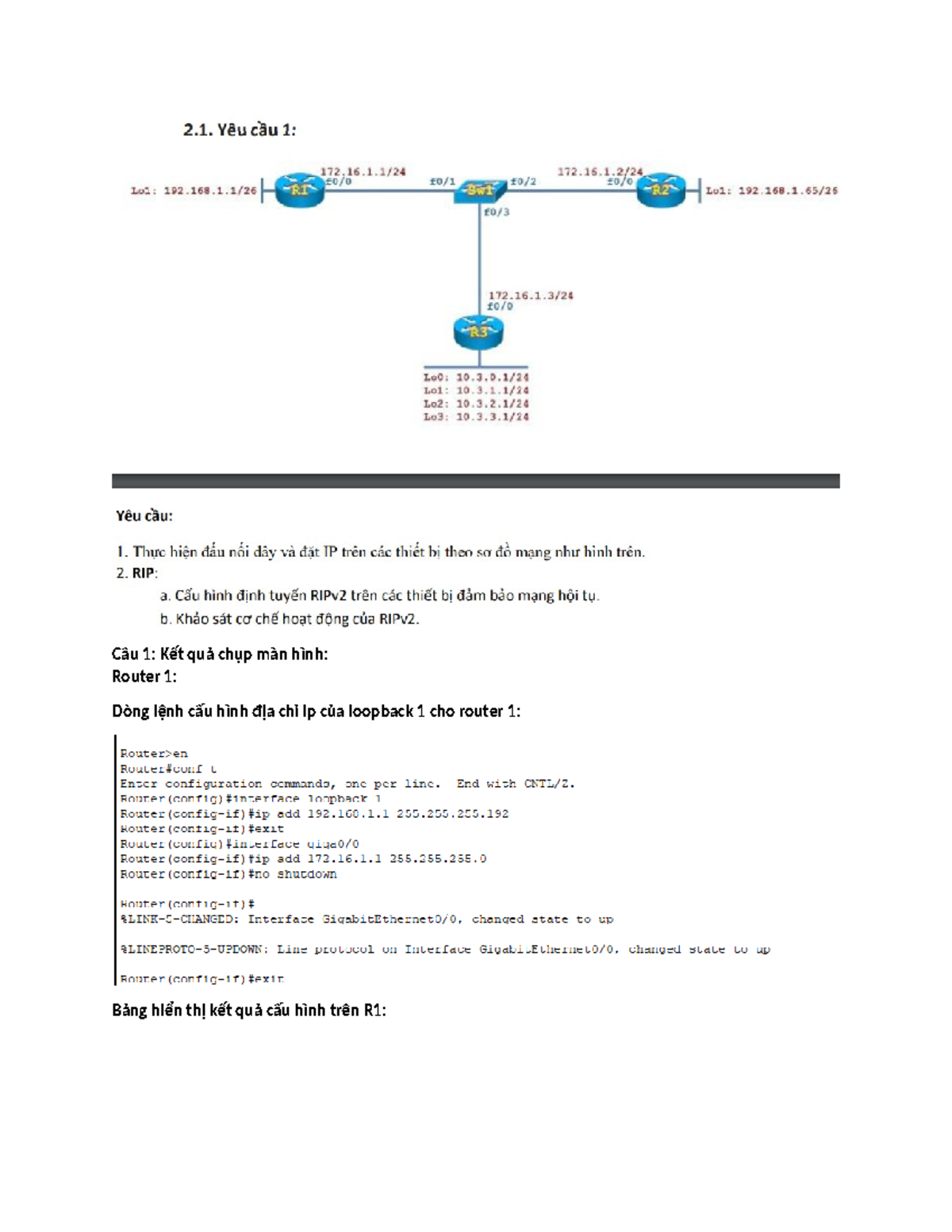 Yeu-cau-1 - Yeu-cau-1 - Câu 1: Kết quả chụp màn hình: Router 1: Dòng ...