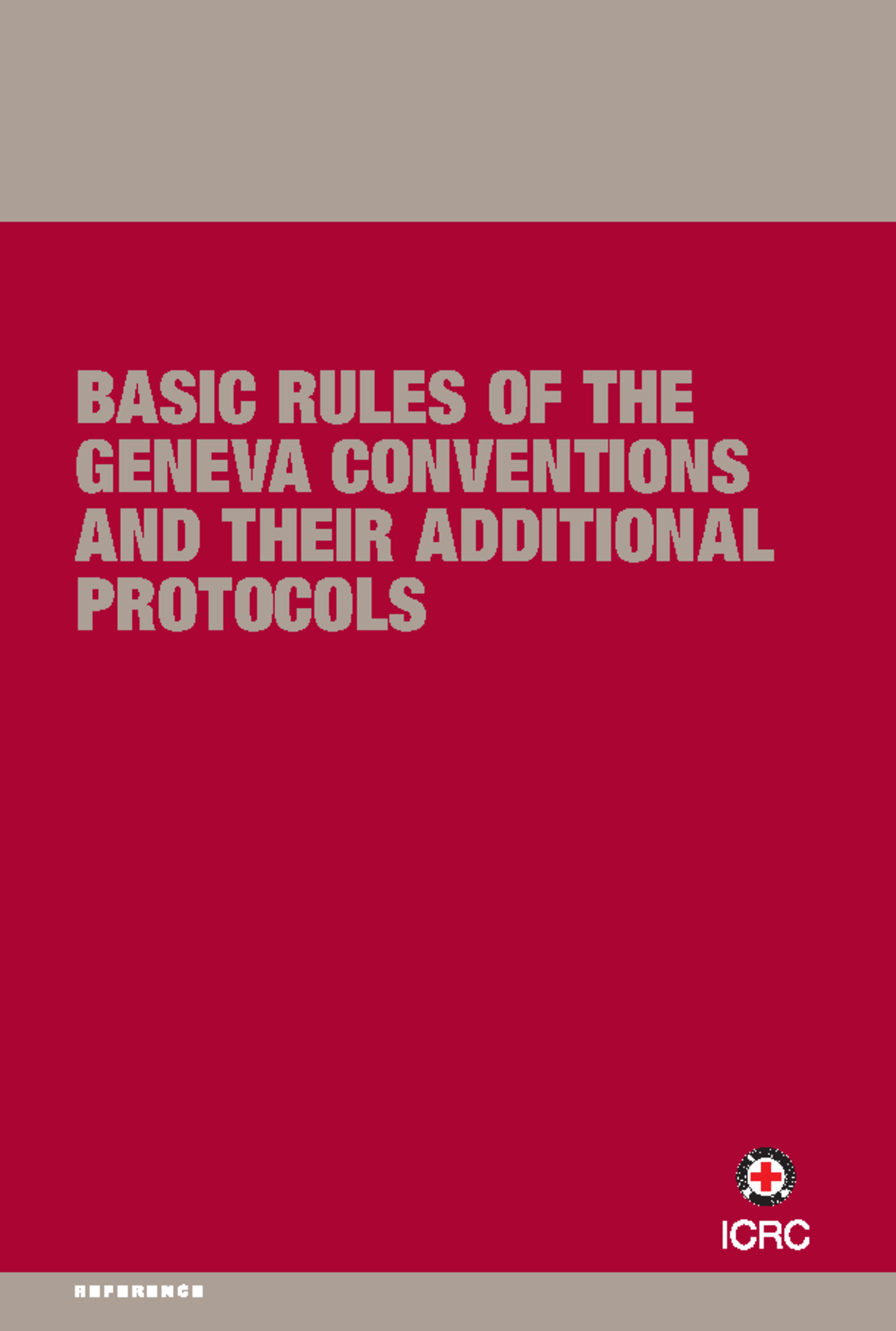 ICRC, Basic rules of the Geneva Conventions and their Additional ...