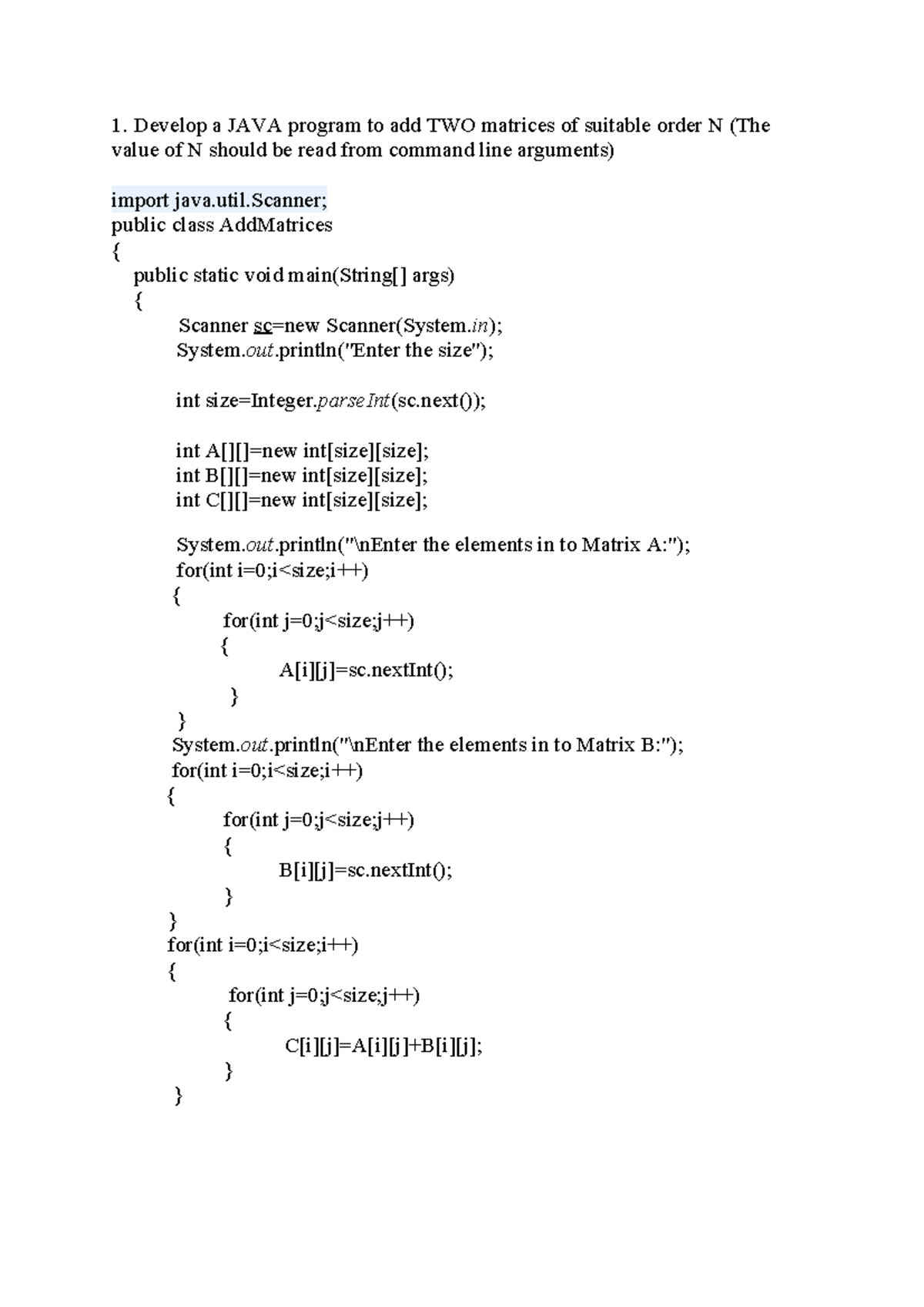 Program-1 - Program - Develop a JAVA program to add TWO matrices of suitable order N (The value ...