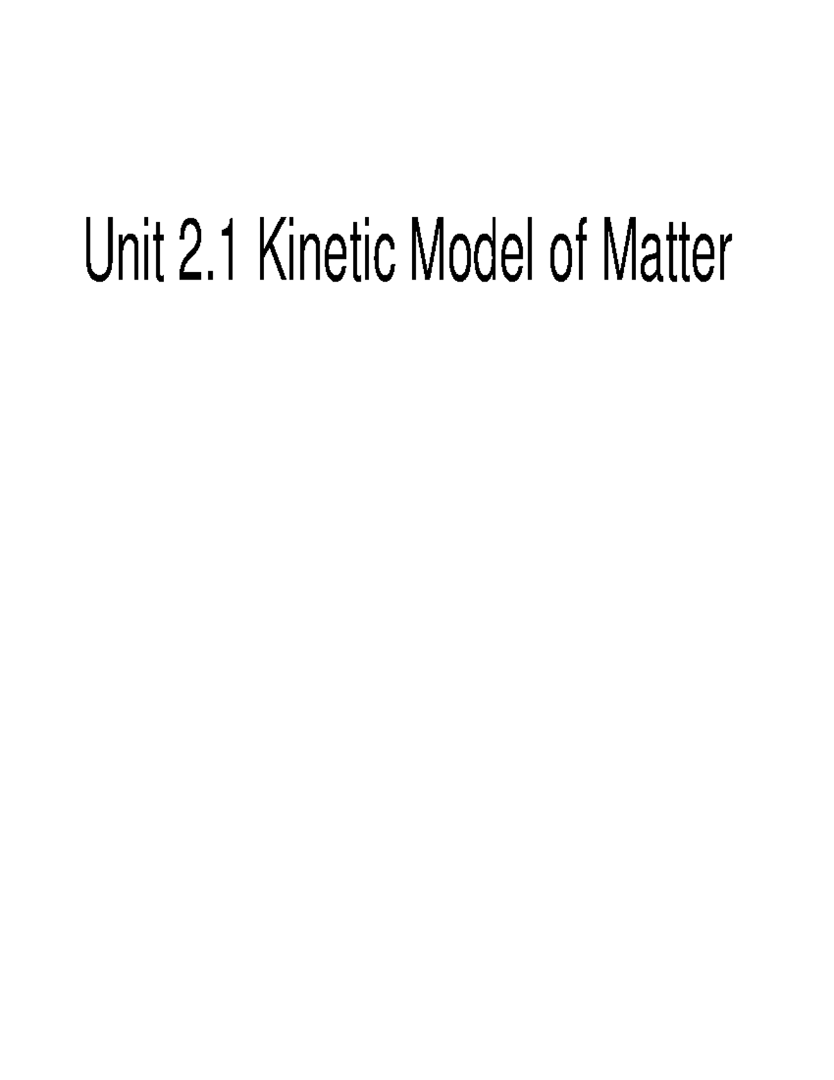 Unit 2.1 KInetic Model of Matter - Unit 2 Kinetic Model of Matter 1 A ...