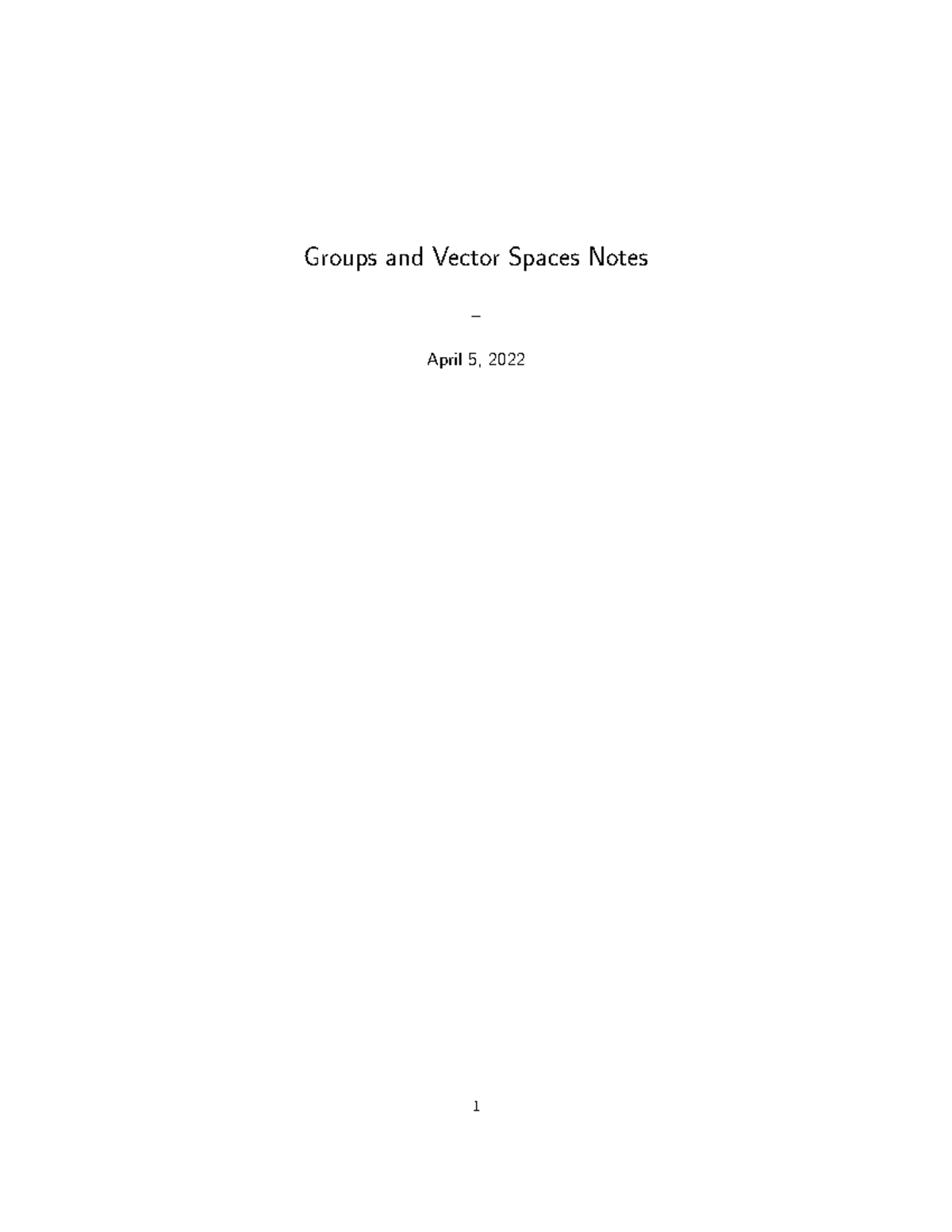 Group Theory lecture notes - Groups and Vector Spaces Notes – April 5 ...