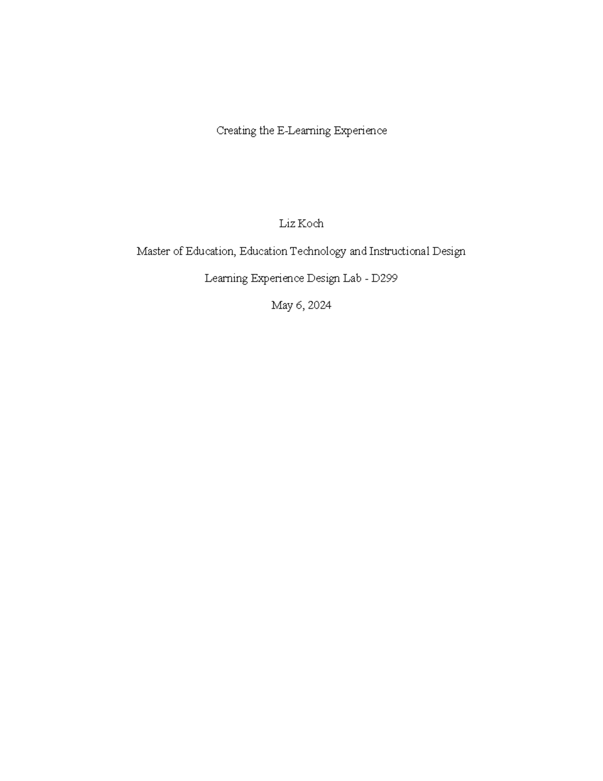 Task 1 - Creating the E-Learning Experience Liz Koch Master of Education, Education Technology ...