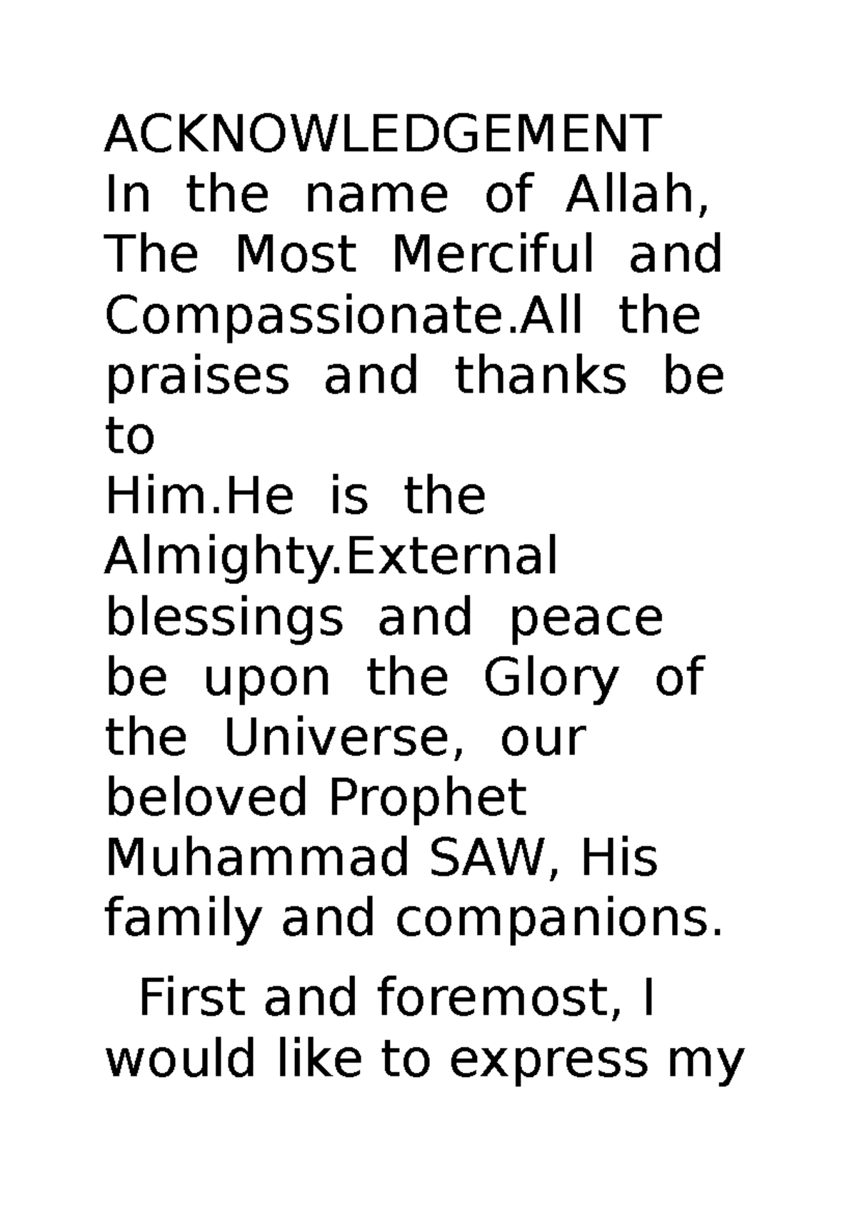 Acknowledgement - ACKNOWLEDGEMENT In the name of Allah, The Most ...