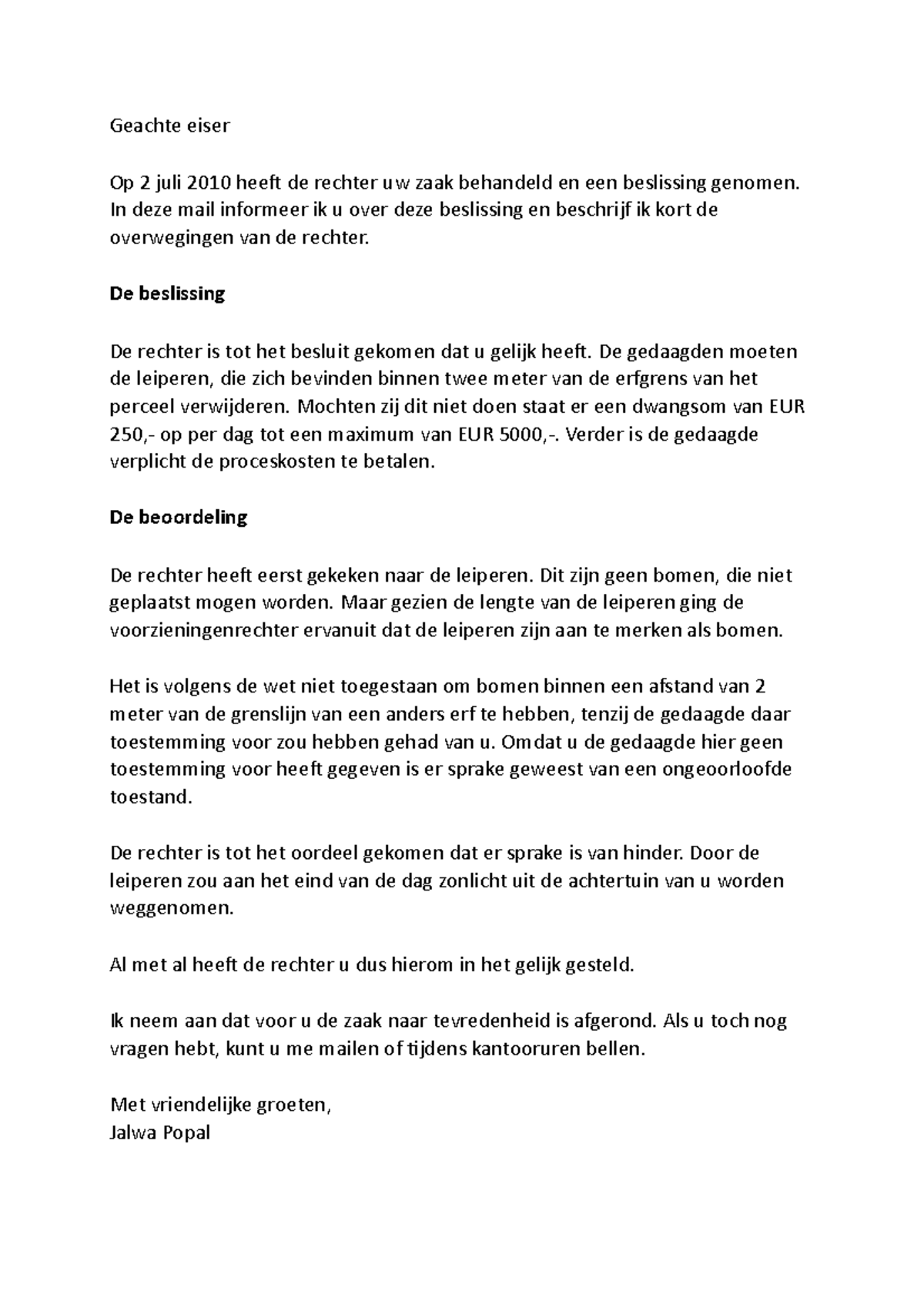 Juridische teksanalyse - mail leiperen - Geachte eiser Op 2 juli 2010 ...