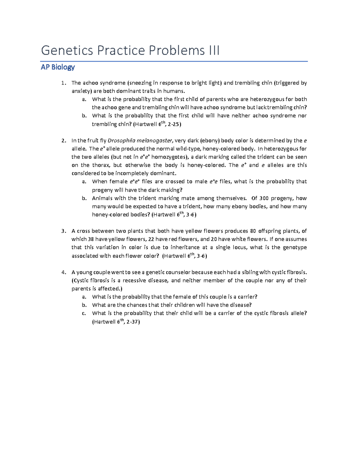 Genetics Practice Problems III - a. What is the probability that the ...
