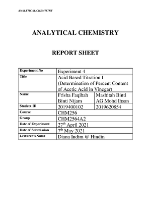 CHM256 FULL LAB Report - ANALYTICAL CHEMISTRY REPORT SHEET Experiment No 1 Title ACID-BASED ...