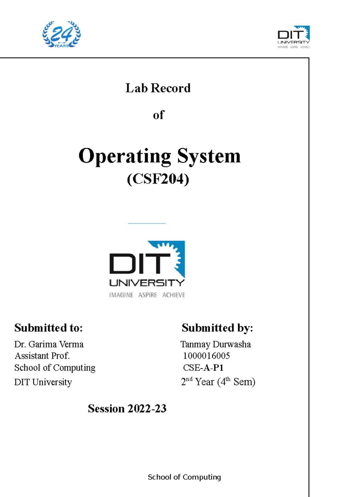 CSF204 -Format of Labfile - Lab Record of Operating System (CSF204) Submitted to: Submitted by ...
