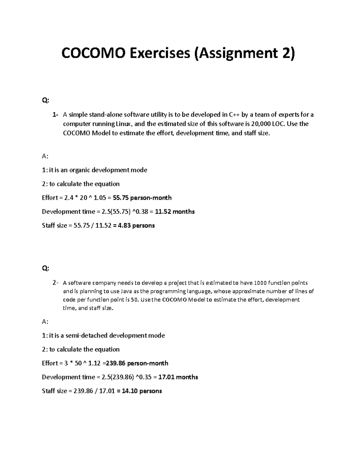 Sw maintainance cocomo excercise - COCOMO Exercises (Assignment 2) Q: 1- A simple stand-alone ...