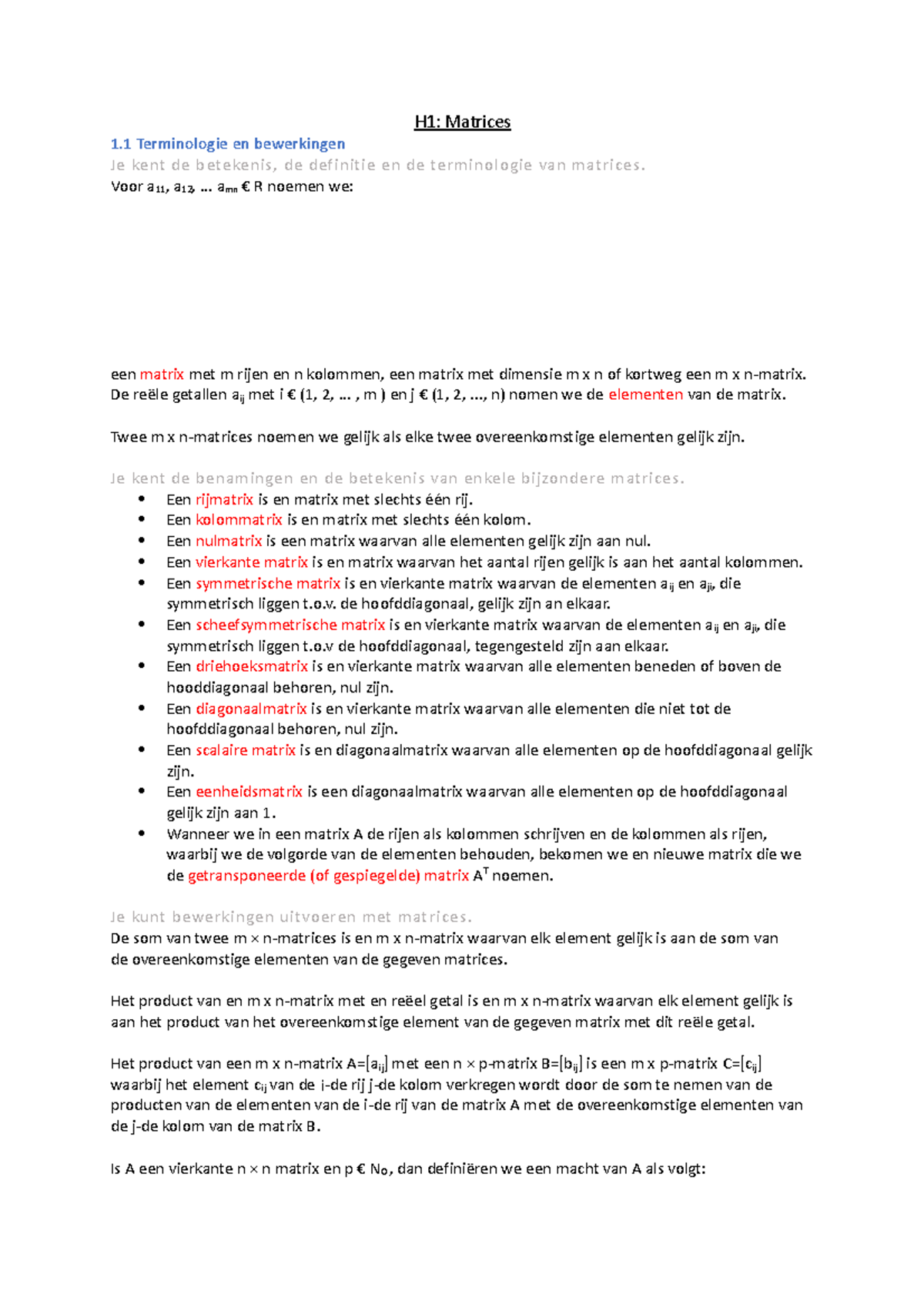 Matrices wiskunde - H1: Matrices 1 Terminologie en bewerkingen Je kent de betekenis, de ...