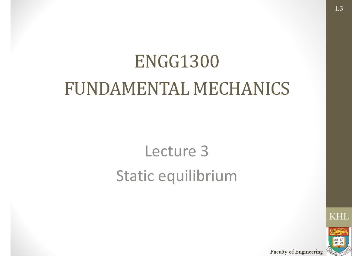 ENGG1300 Lecture 3 Static equilibrium - Faculty of Engineering KHL ENGG ...