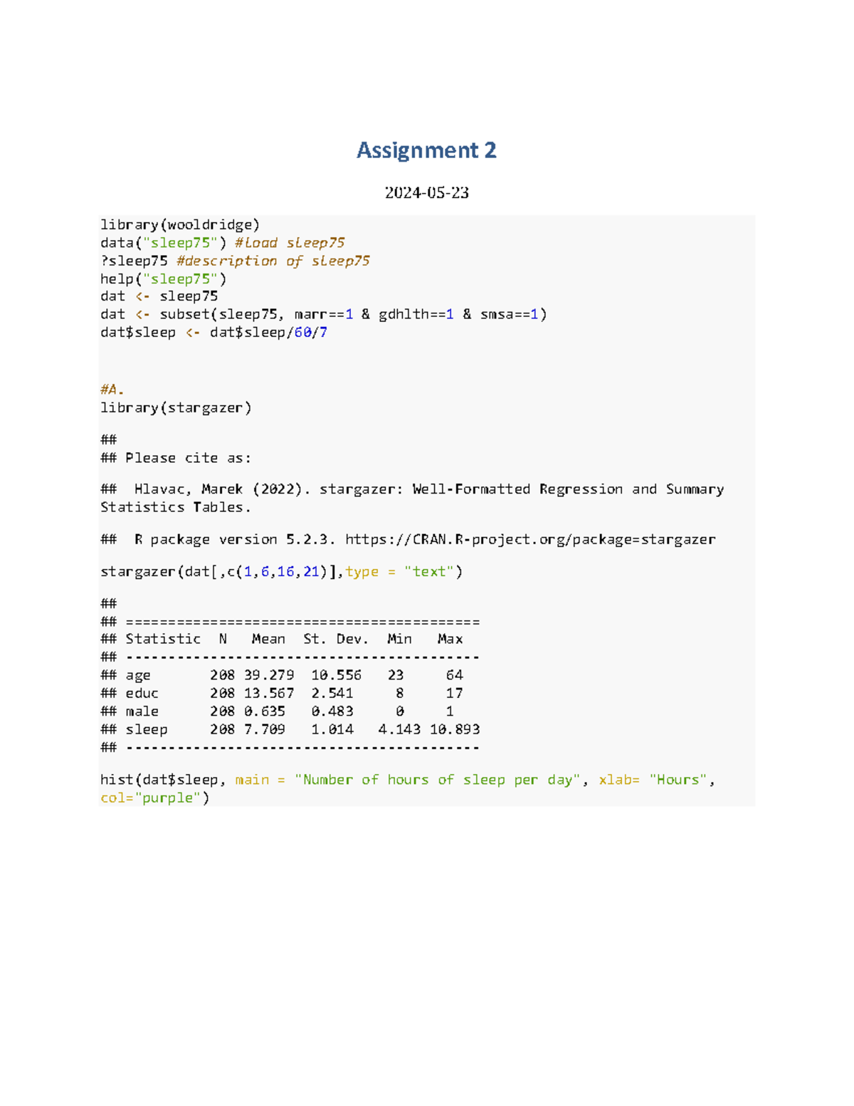 Assignment 2 - library(stargazer) Please cite as: Hlavac, Marek (2022). stargazer: Well ...