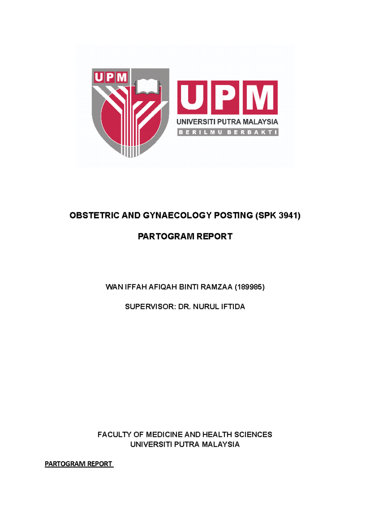 Partogram report - OBSTETRIC AND GYNAECOLOGY POSTING (SPK 3941 ...