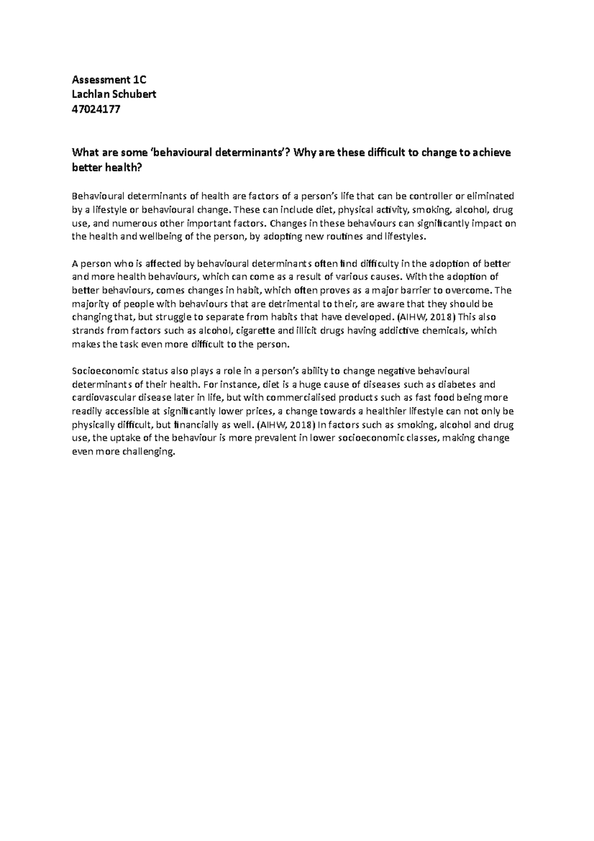 Assessment 1C - summary - Assessment 1C Lachlan Schubert 47024177 What are some ‘behavioural ...