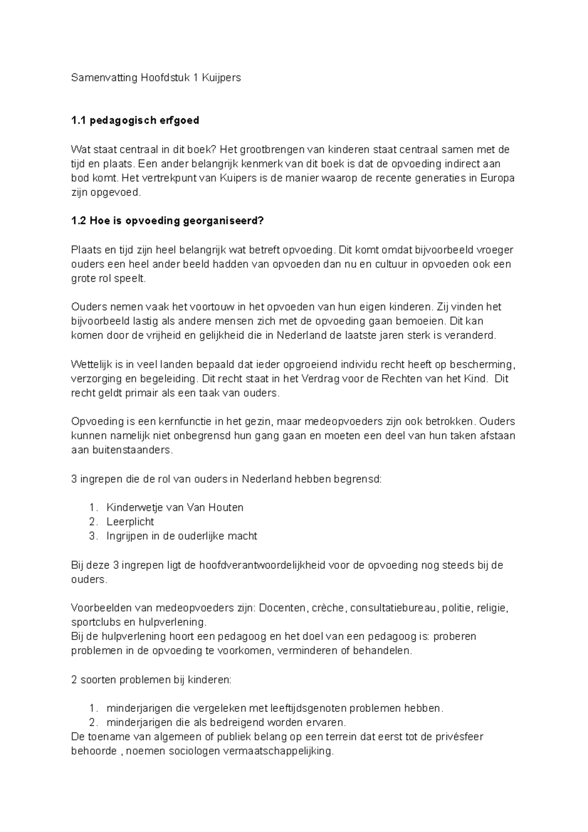 Samenvatting kuipers H1 - Samenvatting Hoofdstuk 1 Kuijpers 1 pedagogisch erfgoed Wat staat ...
